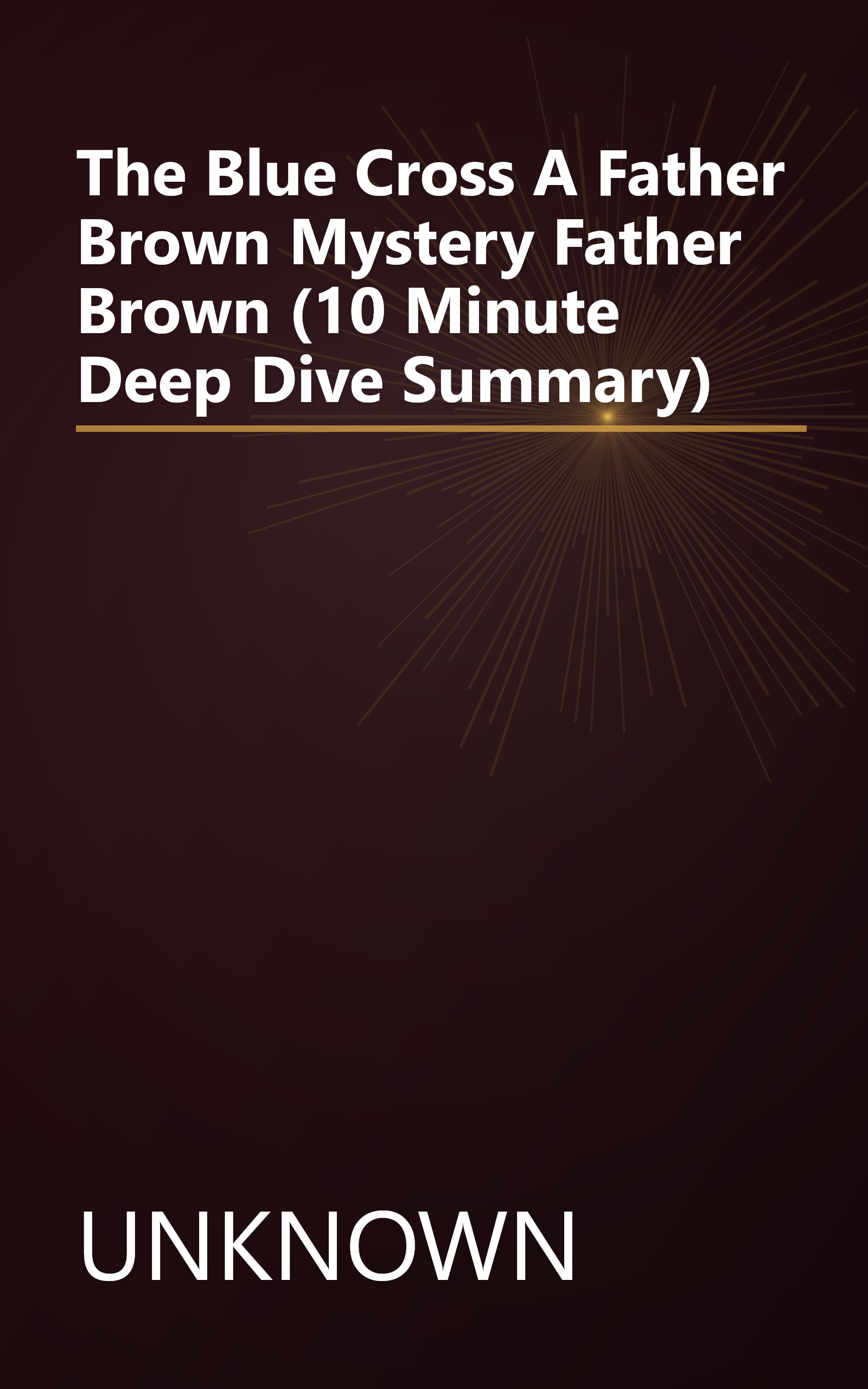 The Blue Cross  A Father Brown Mystery  Father Brown  (10 Minute   Deep Dive Summary) book cover