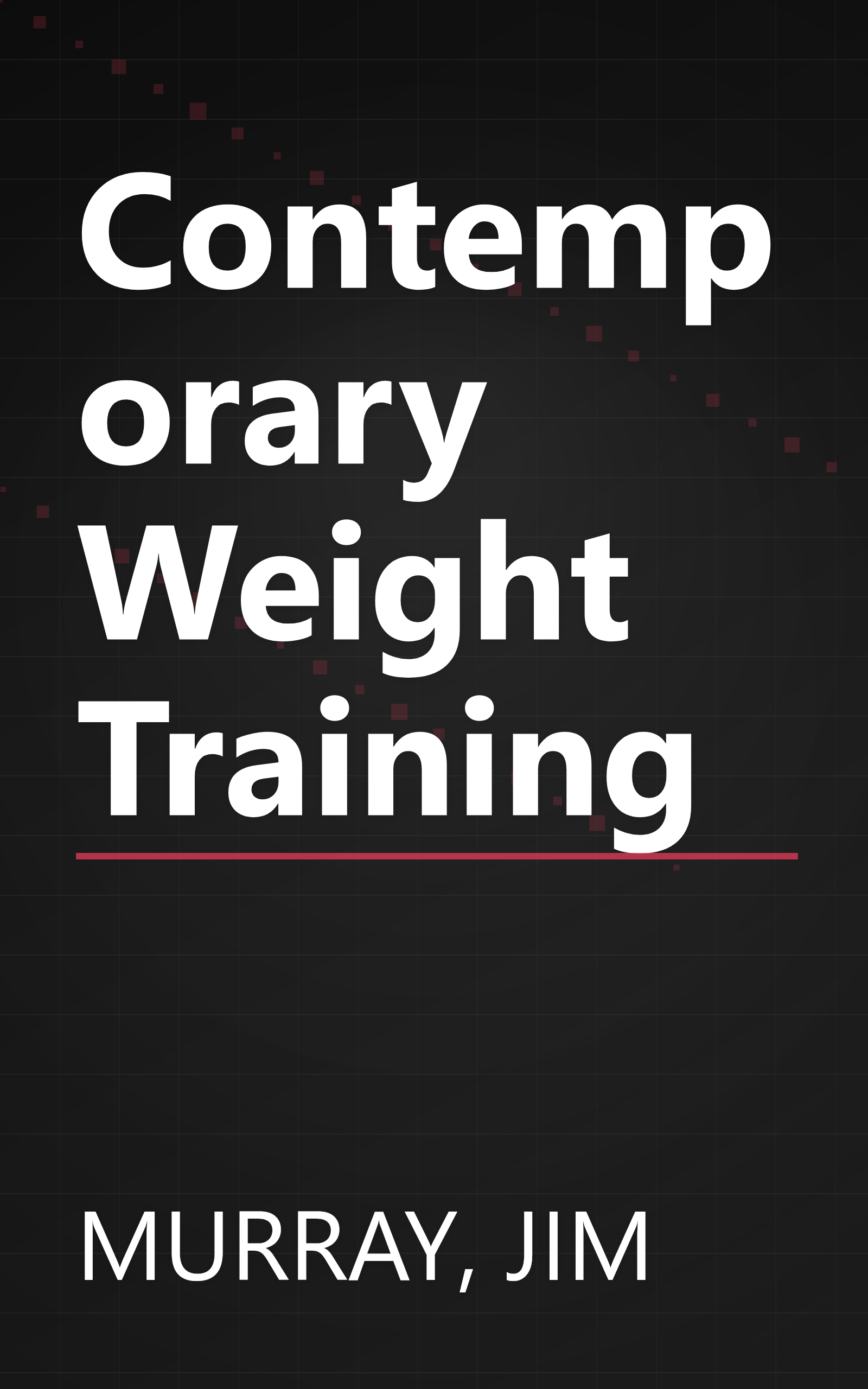 Contemporary Weight Training book cover