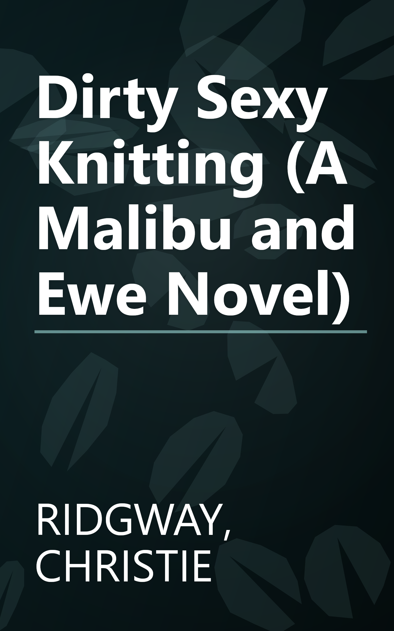 Dirty Sexy Knitting (A Malibu and Ewe Novel) book cover