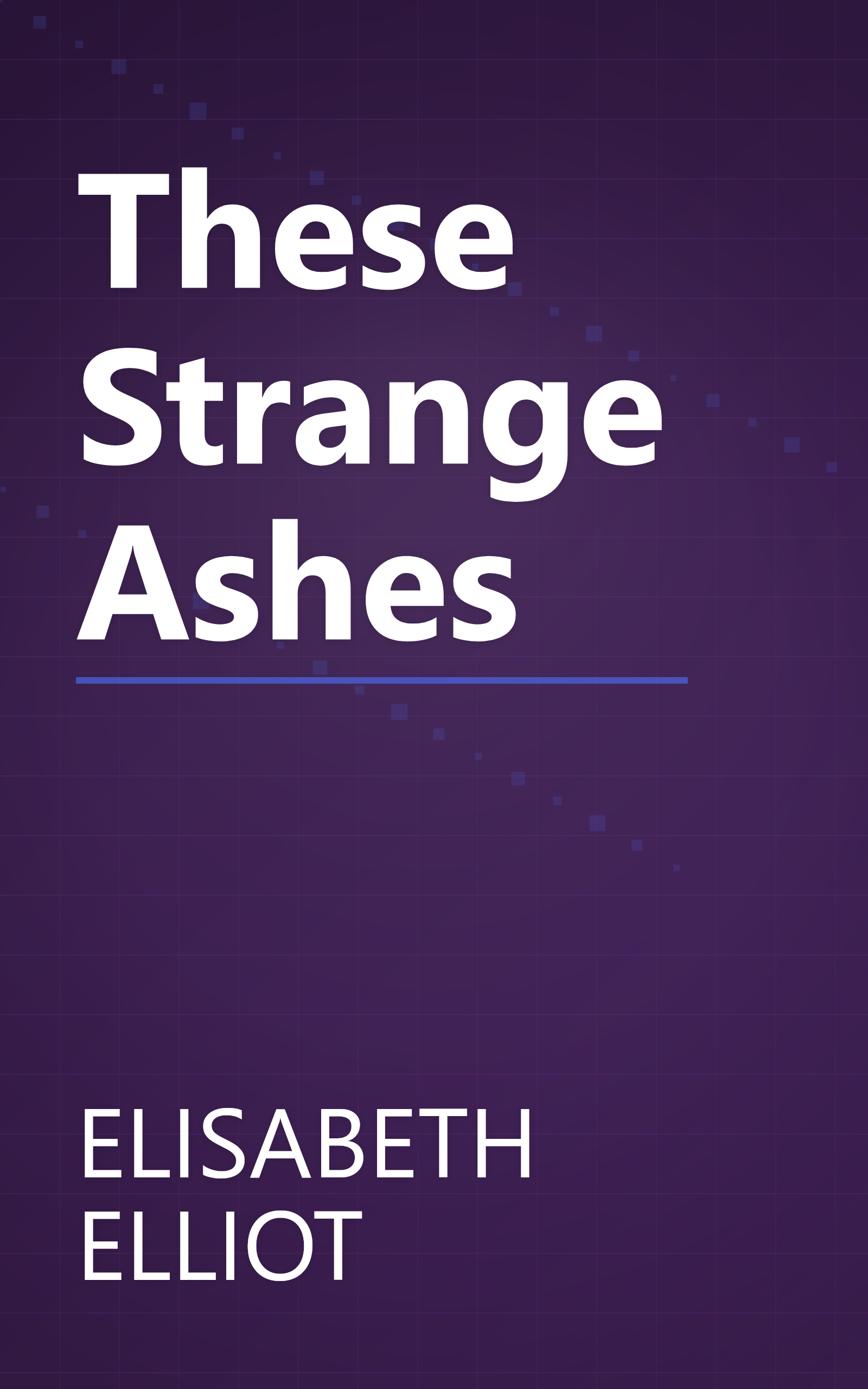 These Strange Ashes book cover