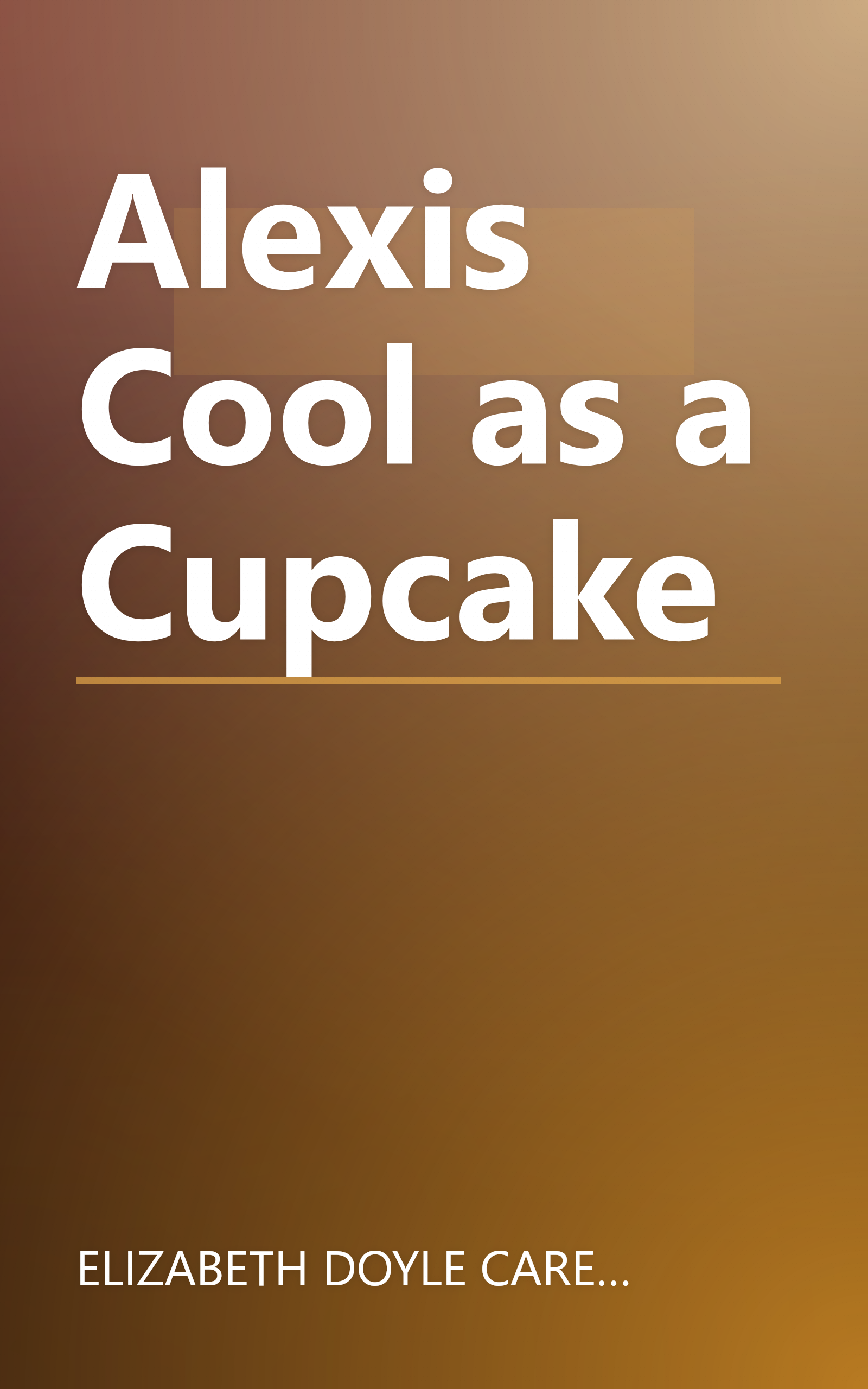 Alexis Cool as a Cupcake book cover