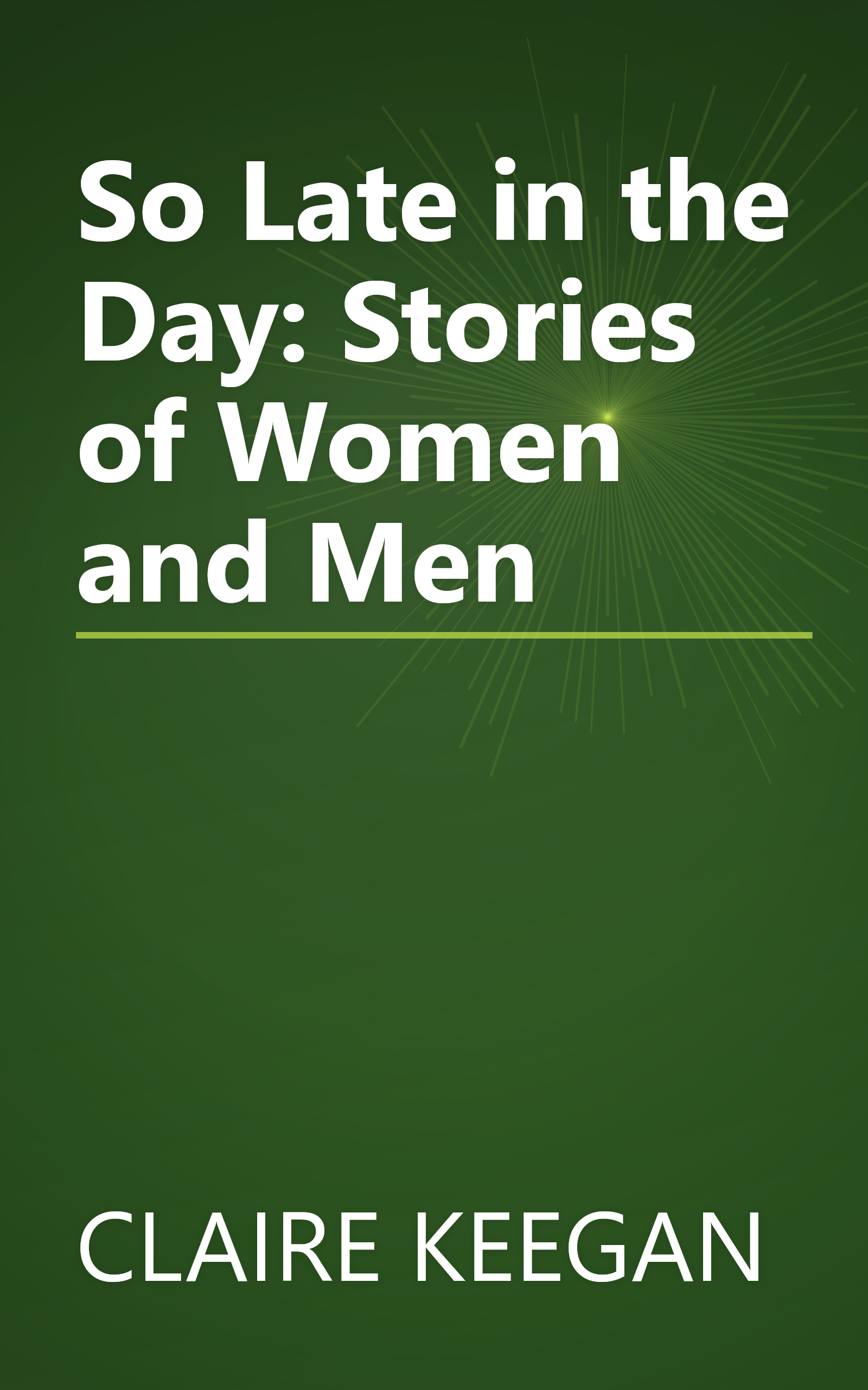 So Late in the Day: Stories of Women and Men book cover