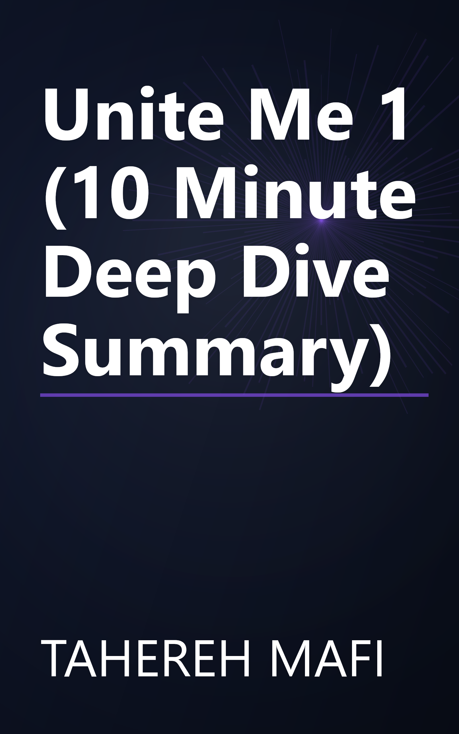 Unite Me 1 (10 Minute   Deep Dive Summary) book cover