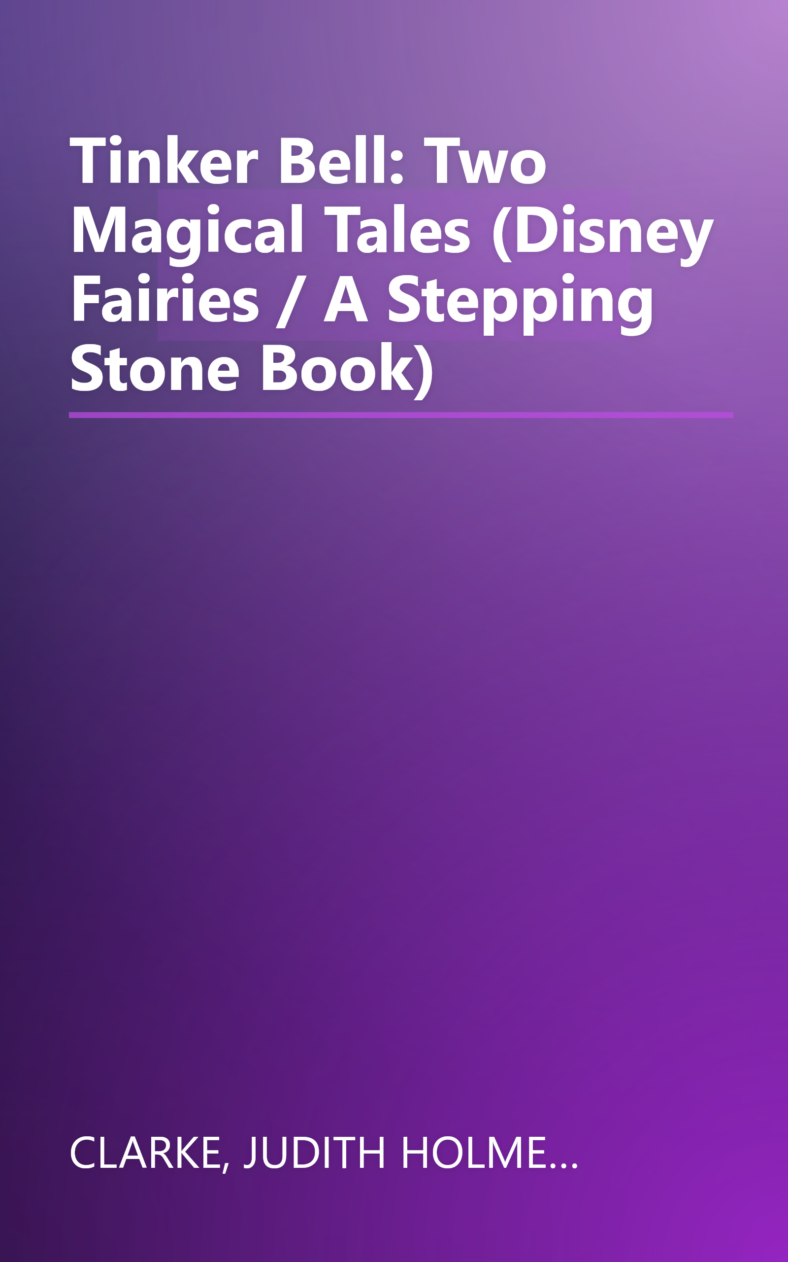 Tinker Bell: Two Magical Tales (Disney Fairies / A Stepping Stone Book) book cover