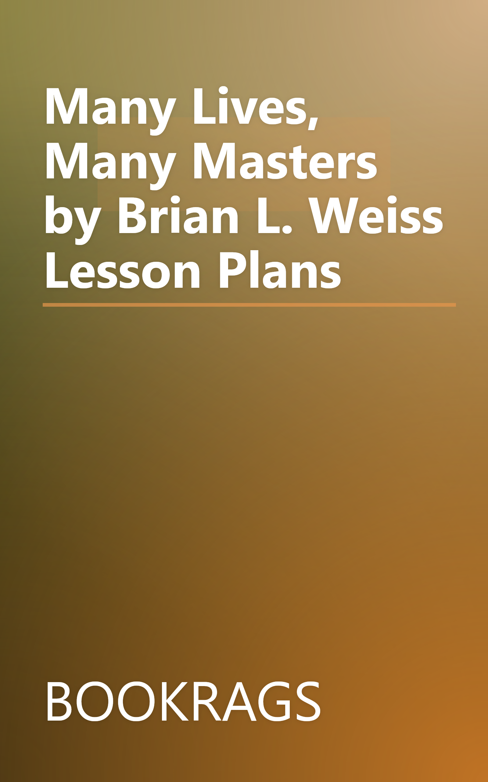 Many Lives, Many Masters by Brian L. Weiss Lesson Plans book cover