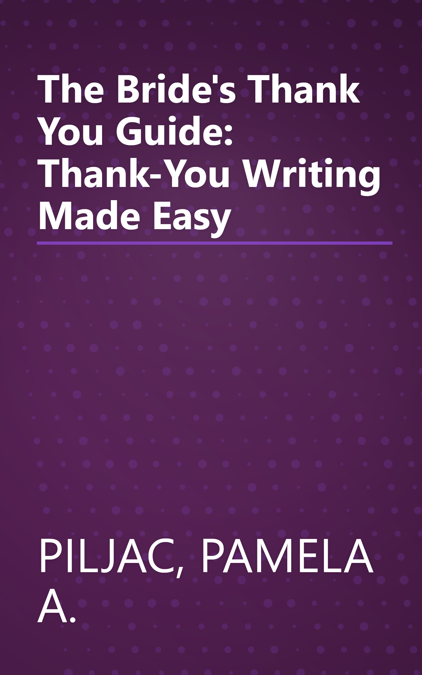 The Bride's Thank You Guide: Thank-You Writing Made Easy book cover