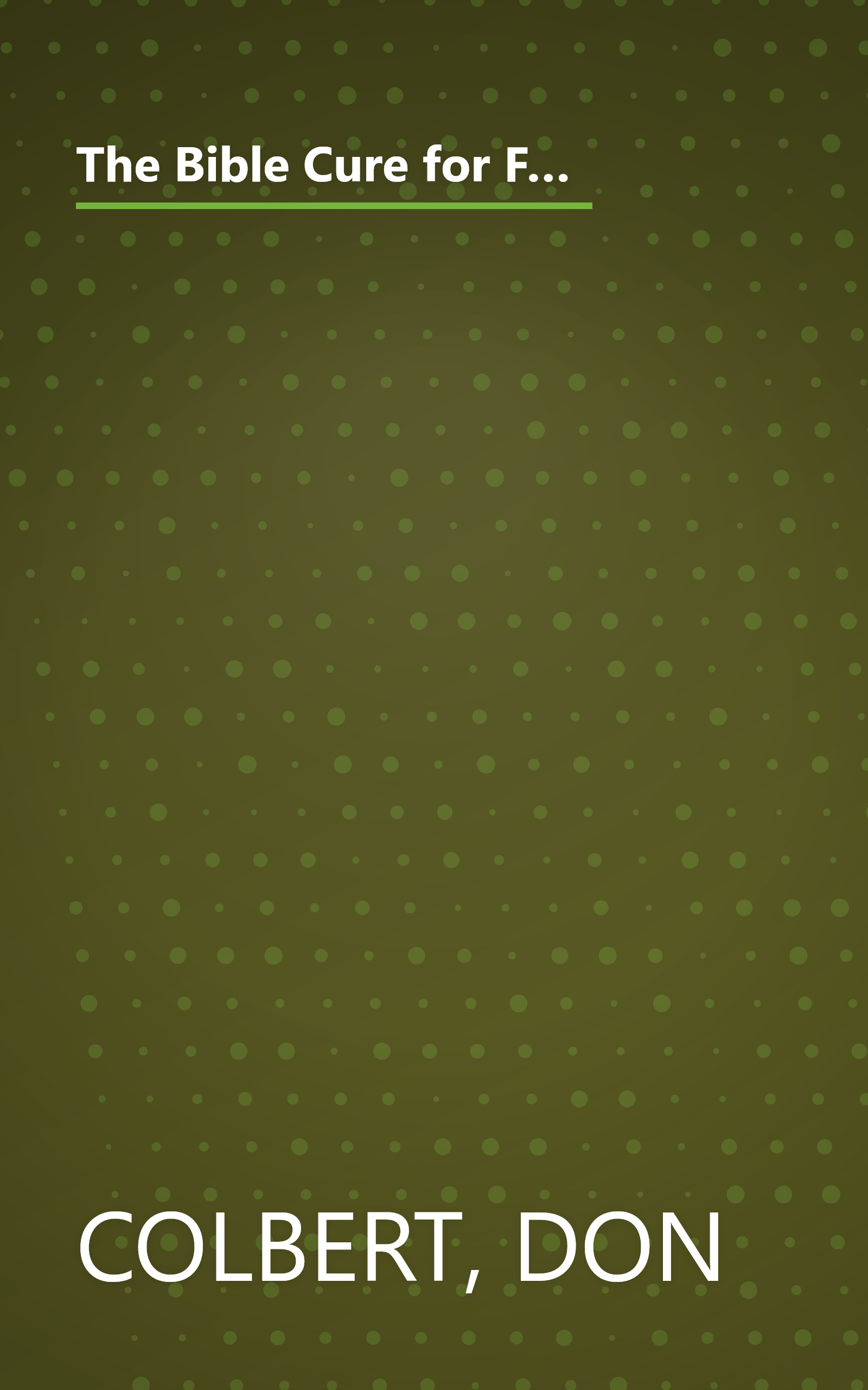 The Bible Cure for Fatigue: Ancient Truths, Natural Remedies and the Latest Findings for Your Health Today (New Bible Cure (Siloam)) book cover