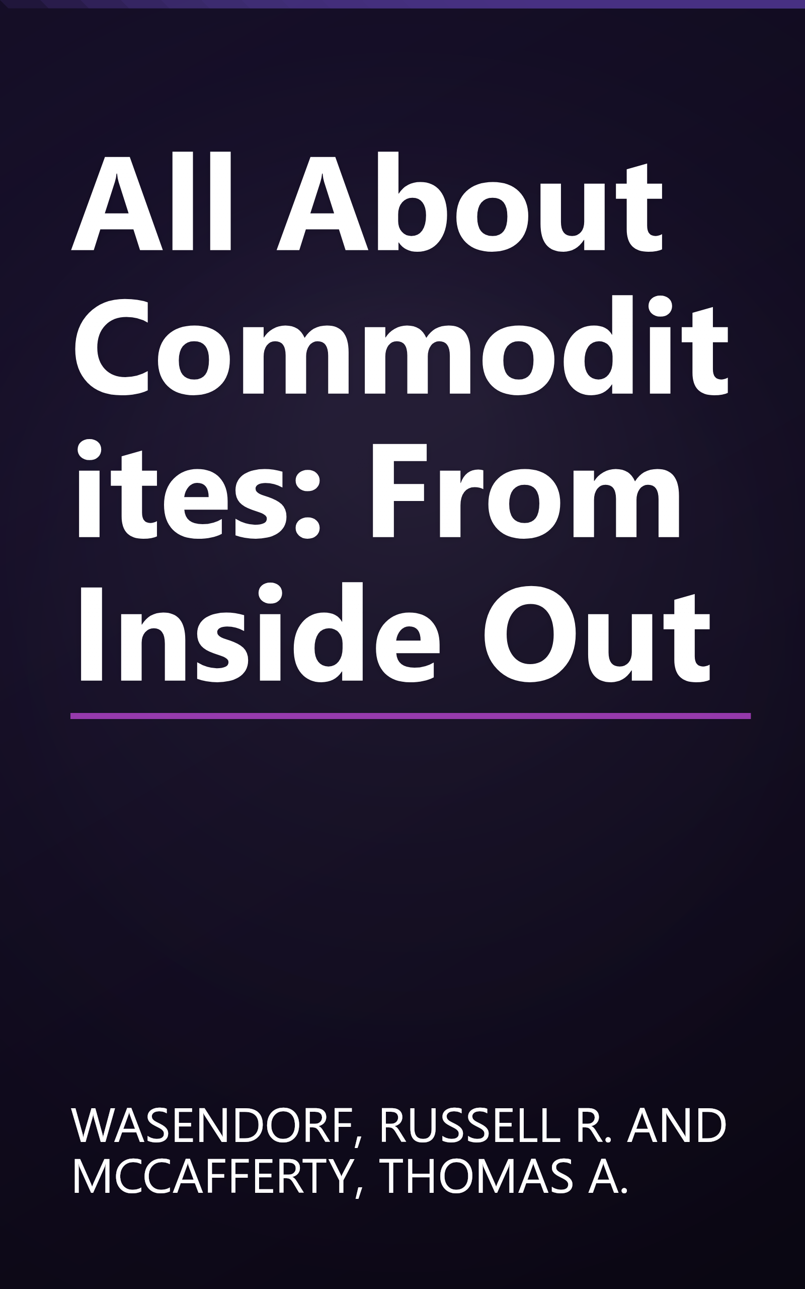 All About Commoditites: From Inside Out book cover