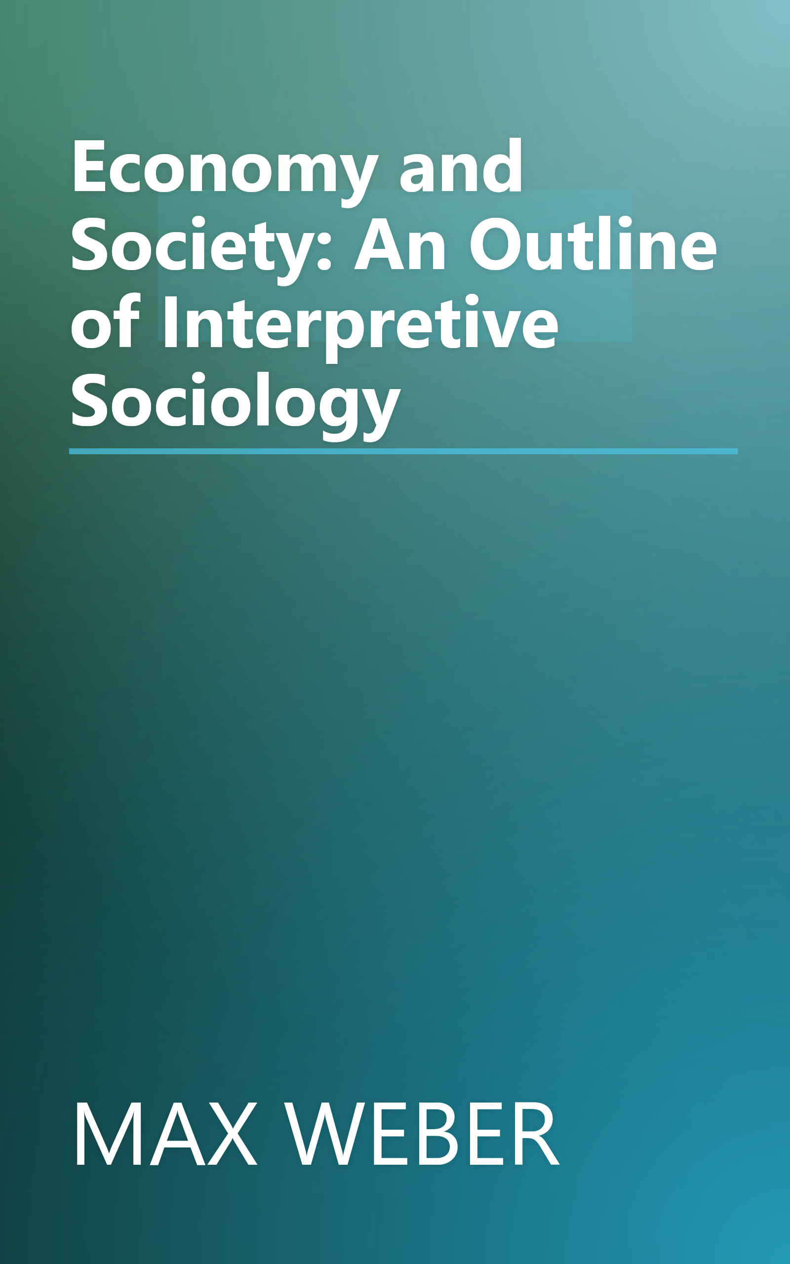 Economy and Society: An Outline of Interpretive Sociology book cover