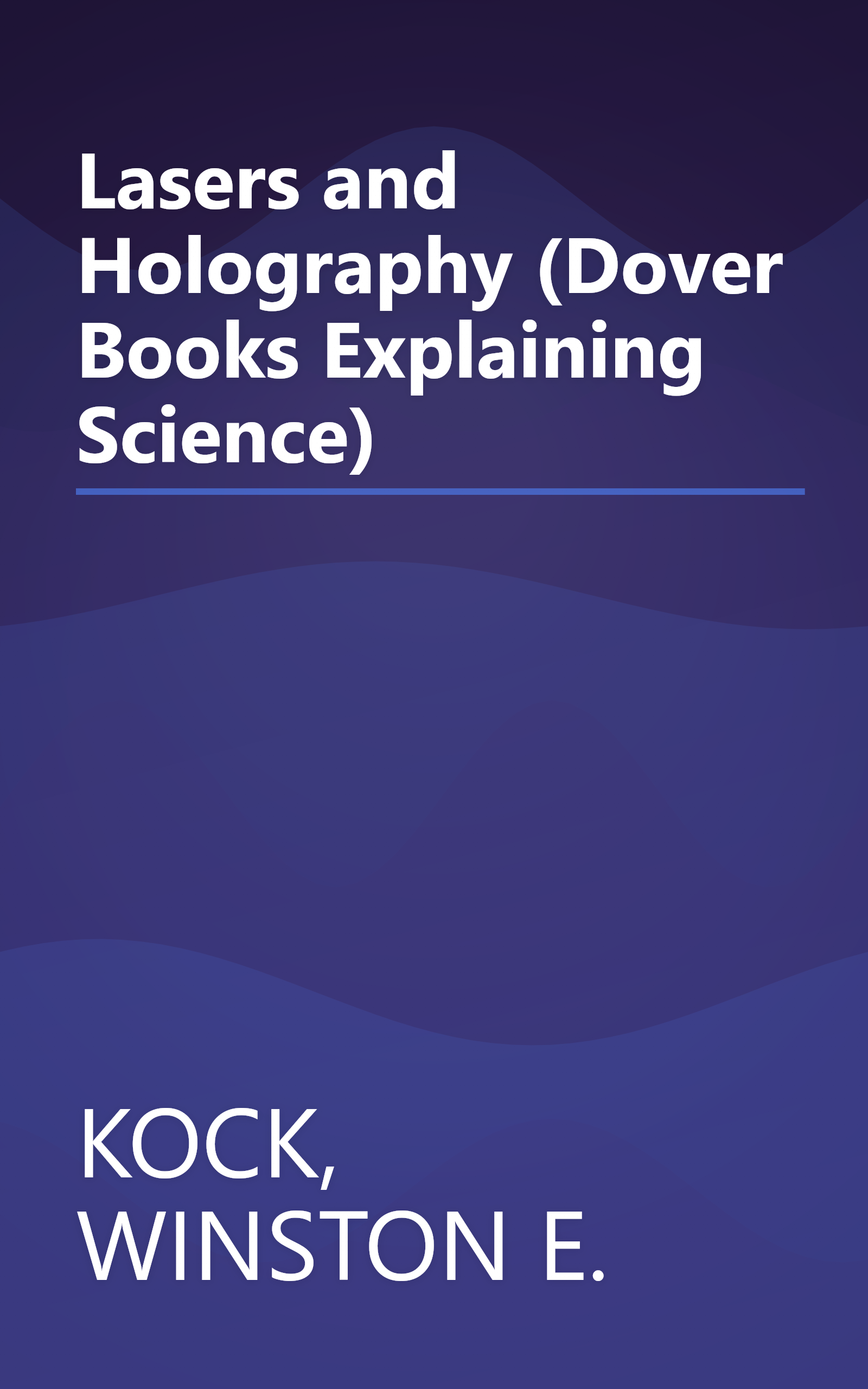 Lasers and Holography (Dover Books Explaining Science) book cover