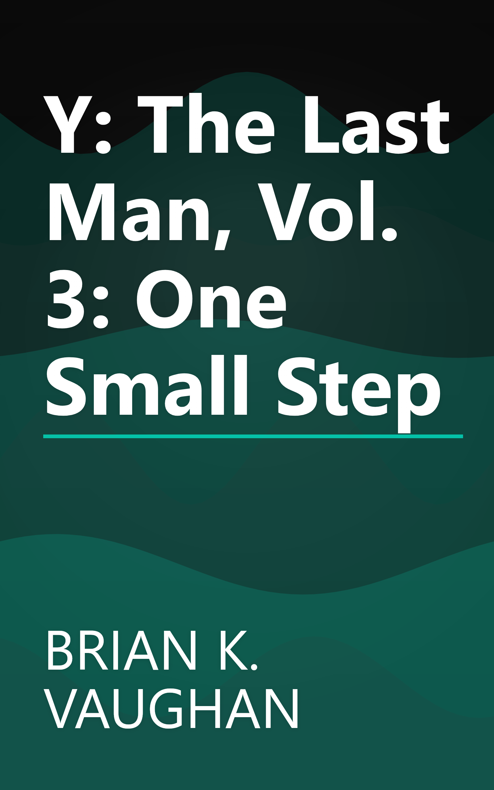 Y: The Last Man, Vol. 3: One Small Step book cover