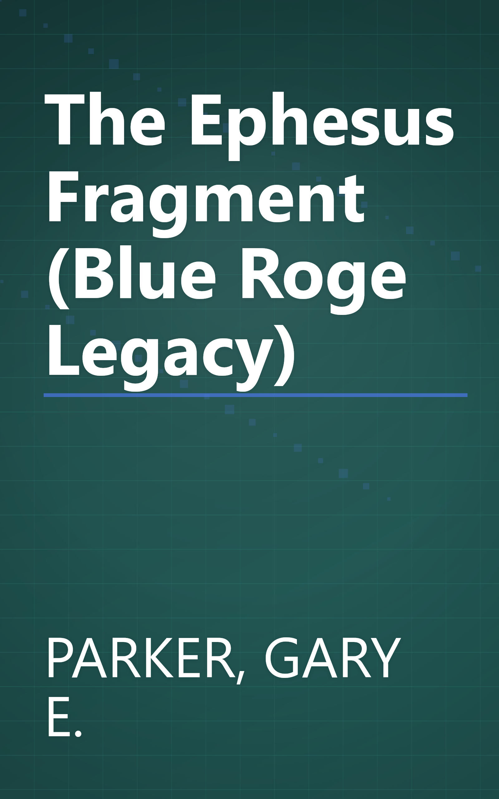 The Ephesus Fragment (Blue Roge Legacy) book cover