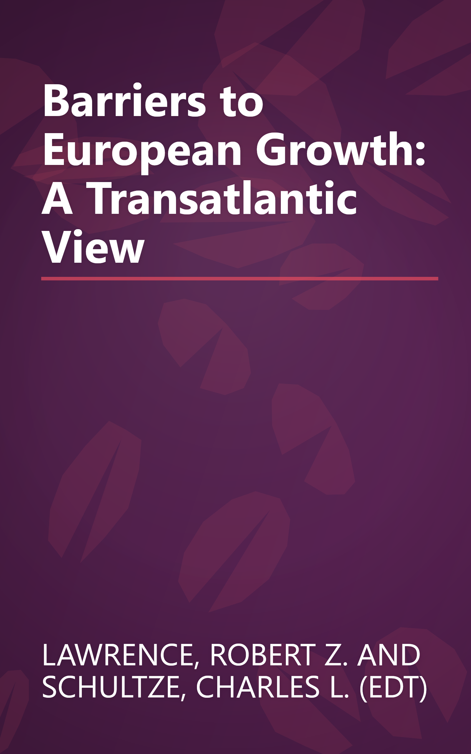 Barriers to European Growth: A Transatlantic View book cover