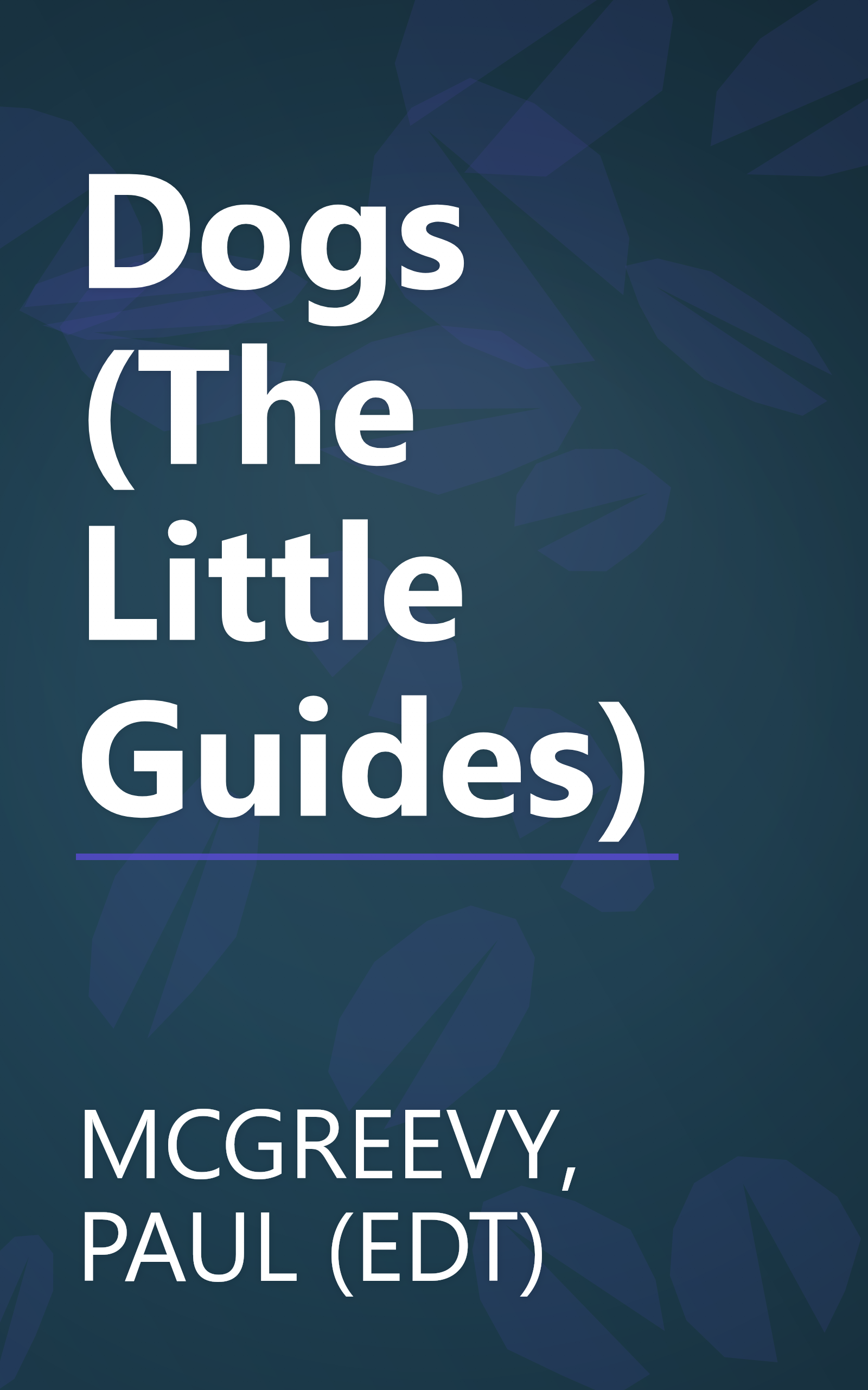 Dogs (The Little Guides) book cover