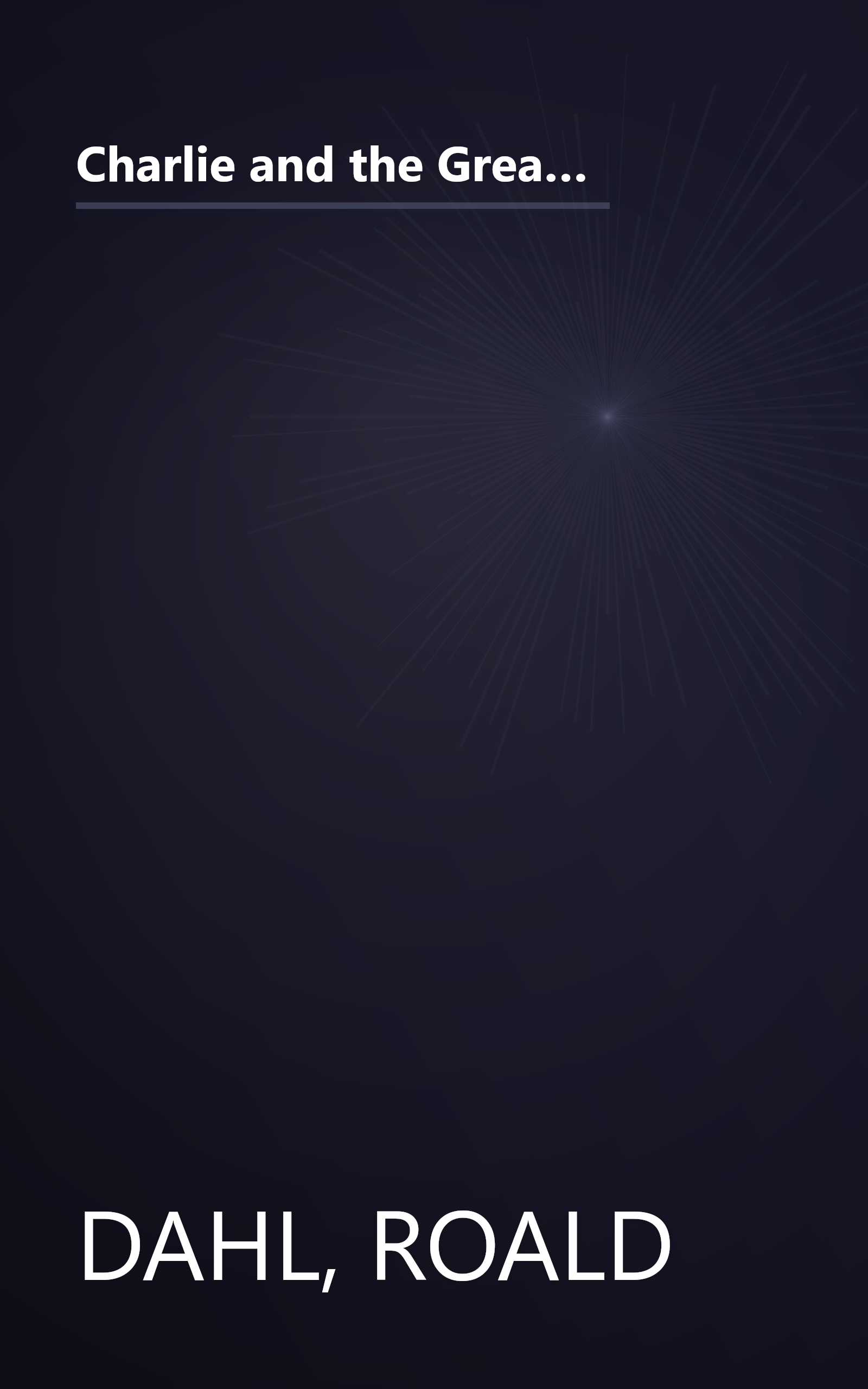 Charlie and the Great Glass Elevator: The Further Adventures of Charlie Bucket and Willie Wonka, Chocolate-Maker Extraordinary book cover