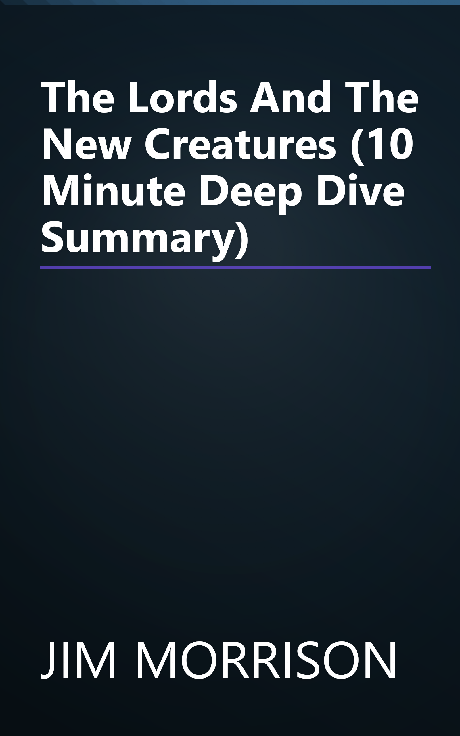 The Lords And The New Creatures (10 Minute   Deep Dive Summary) book cover