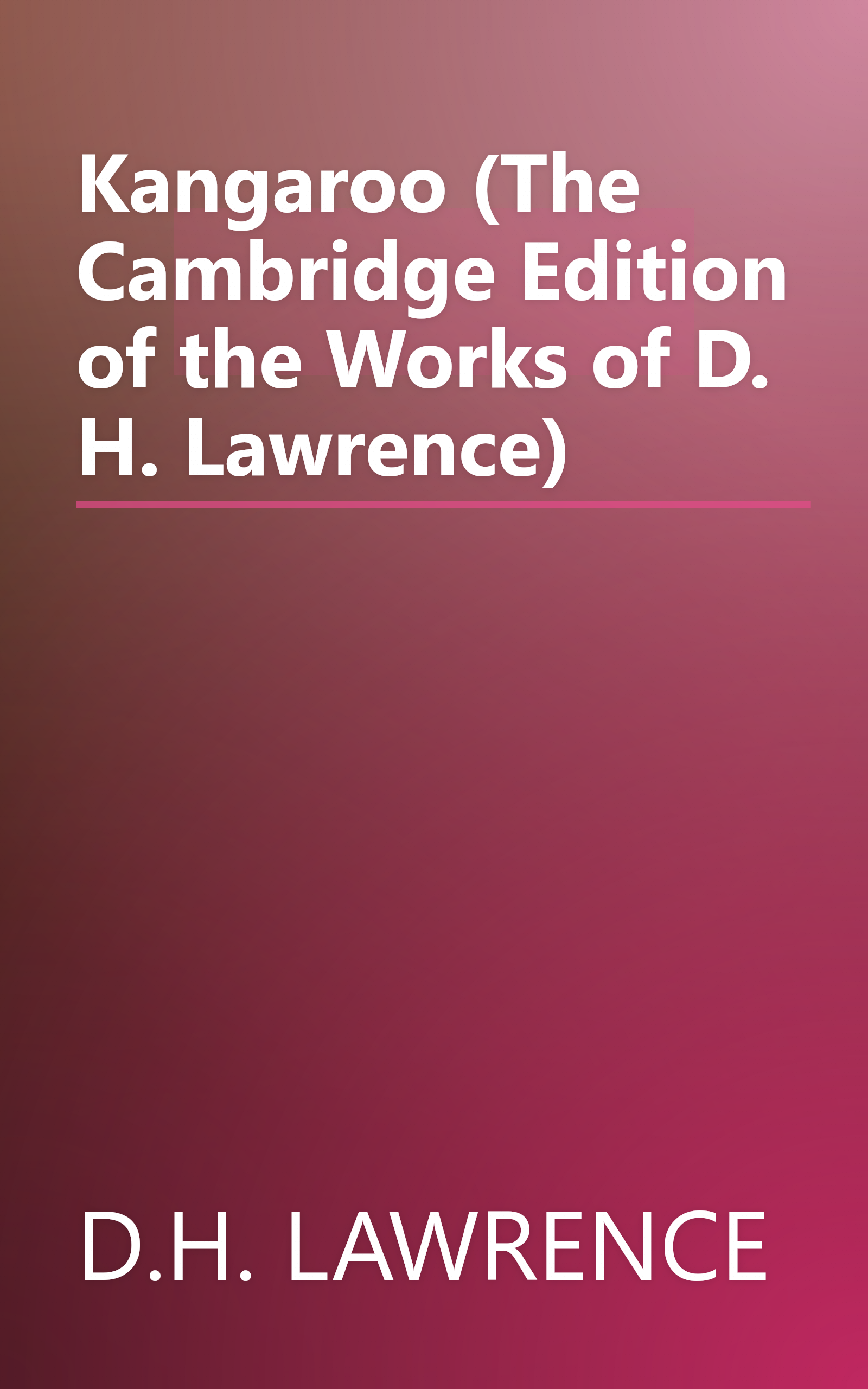 Kangaroo (The Cambridge Edition of the Works of D. H. Lawrence) book cover