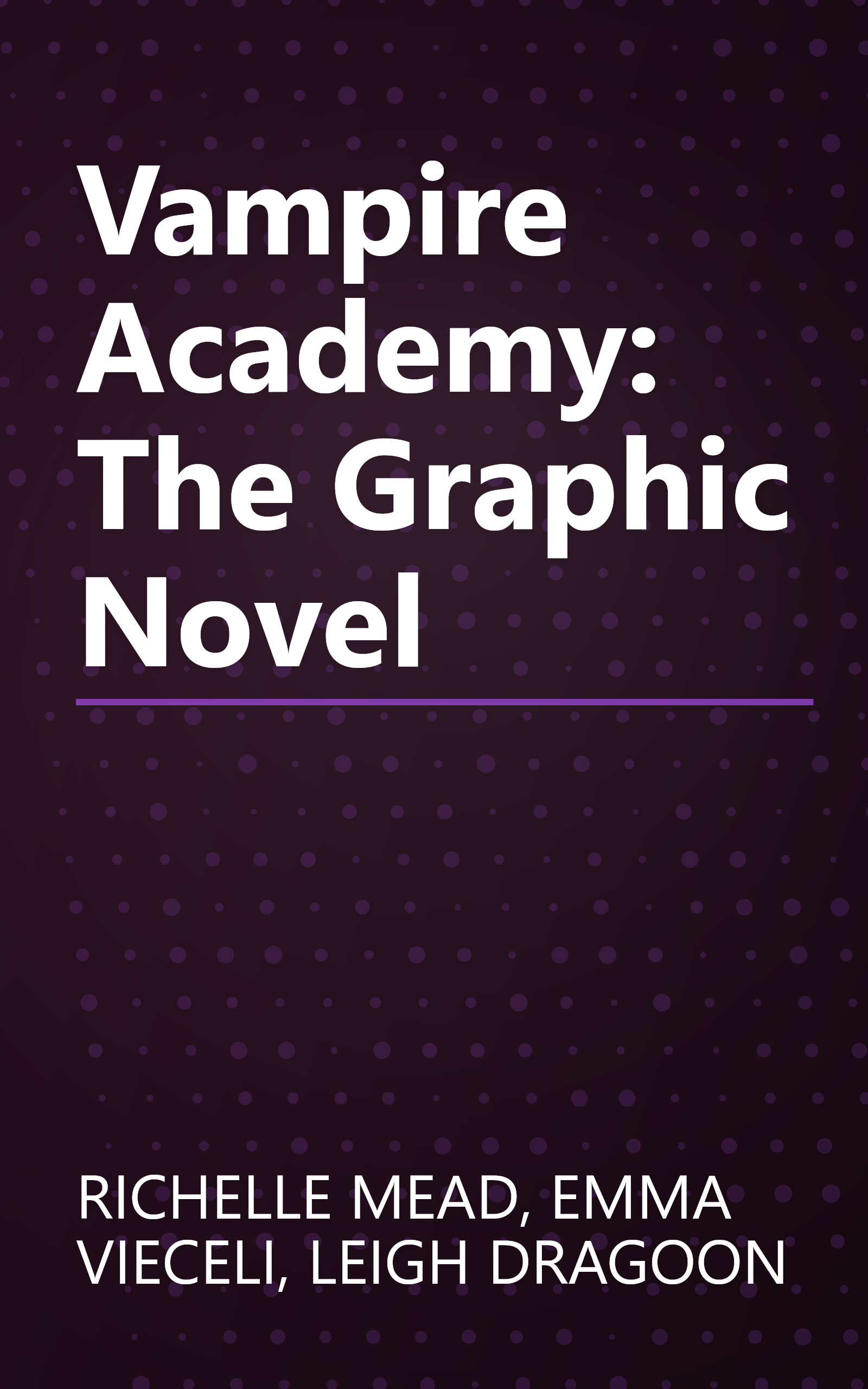 Vampire Academy: The Graphic Novel book cover