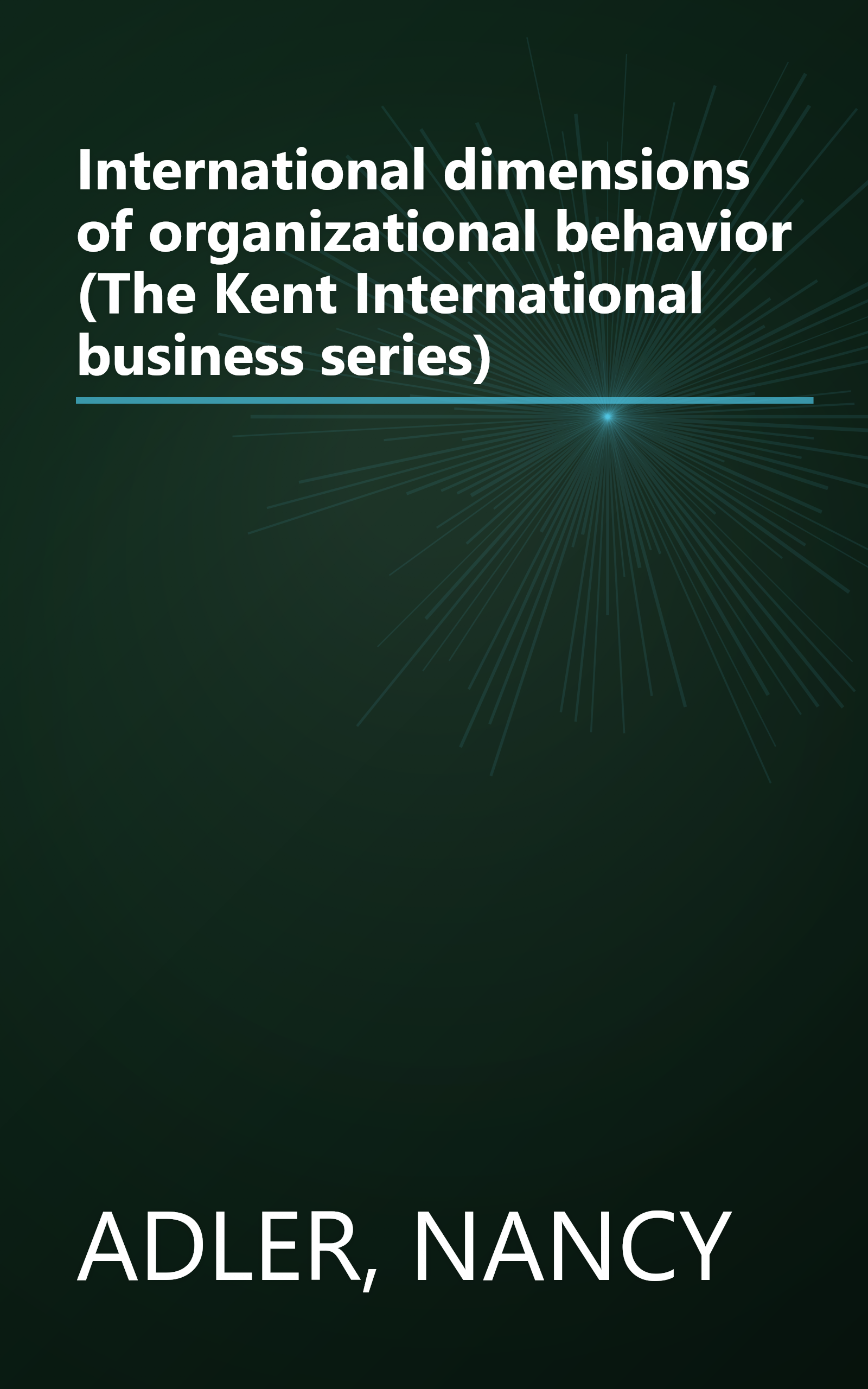 International dimensions of organizational behavior (The Kent International business series) book cover