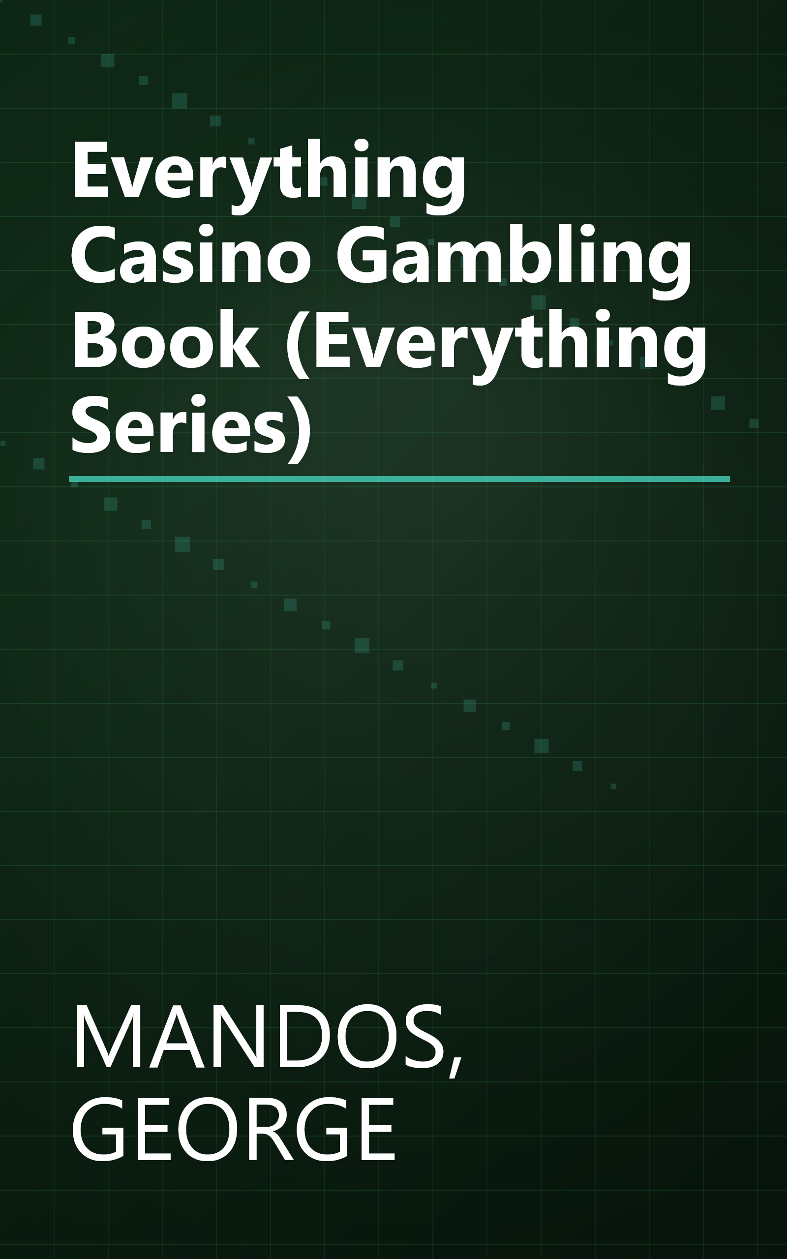 Everything Casino Gambling Book (Everything Series) book cover