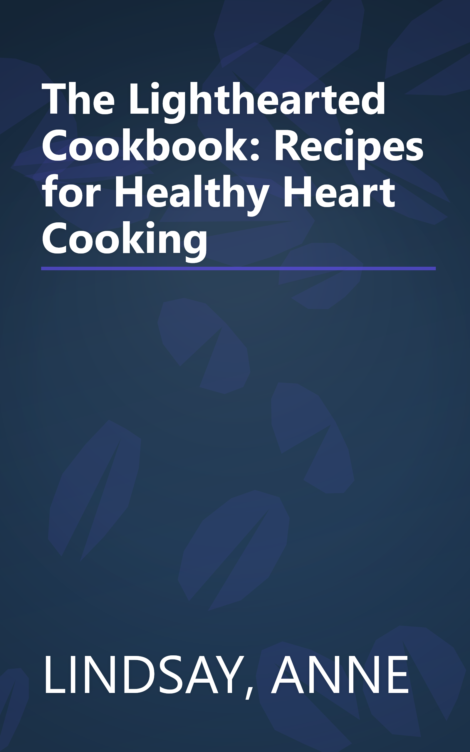 The Lighthearted Cookbook: Recipes for Healthy Heart Cooking book cover