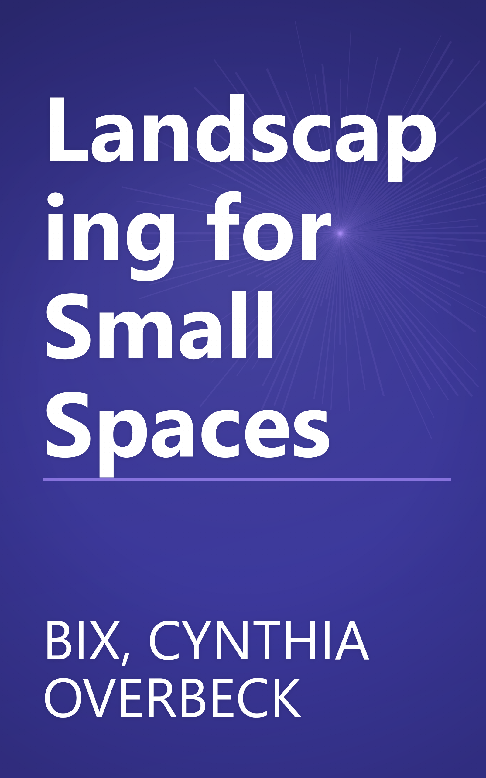 Landscaping for Small Spaces book cover