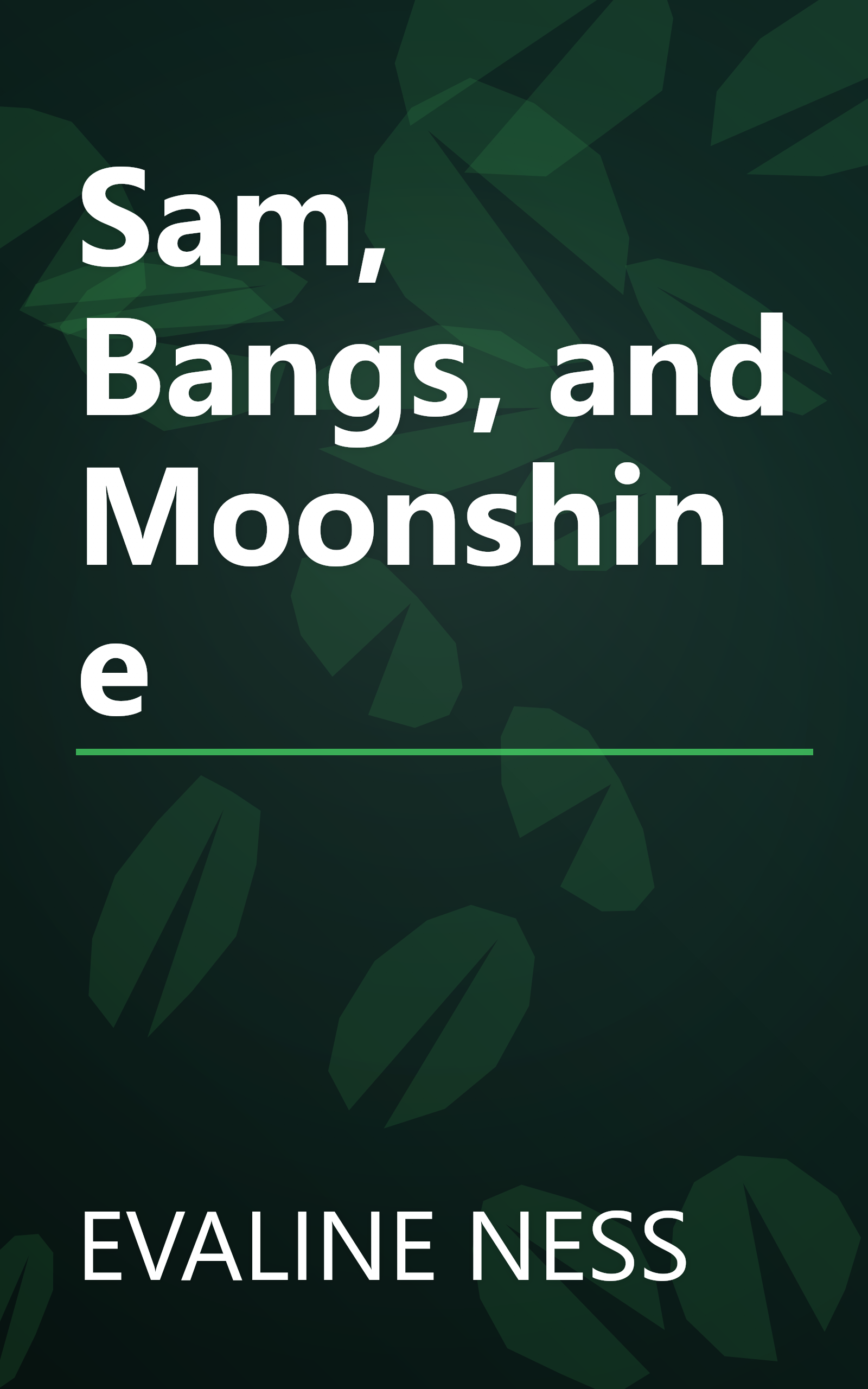 Sam, Bangs, and Moonshine book cover