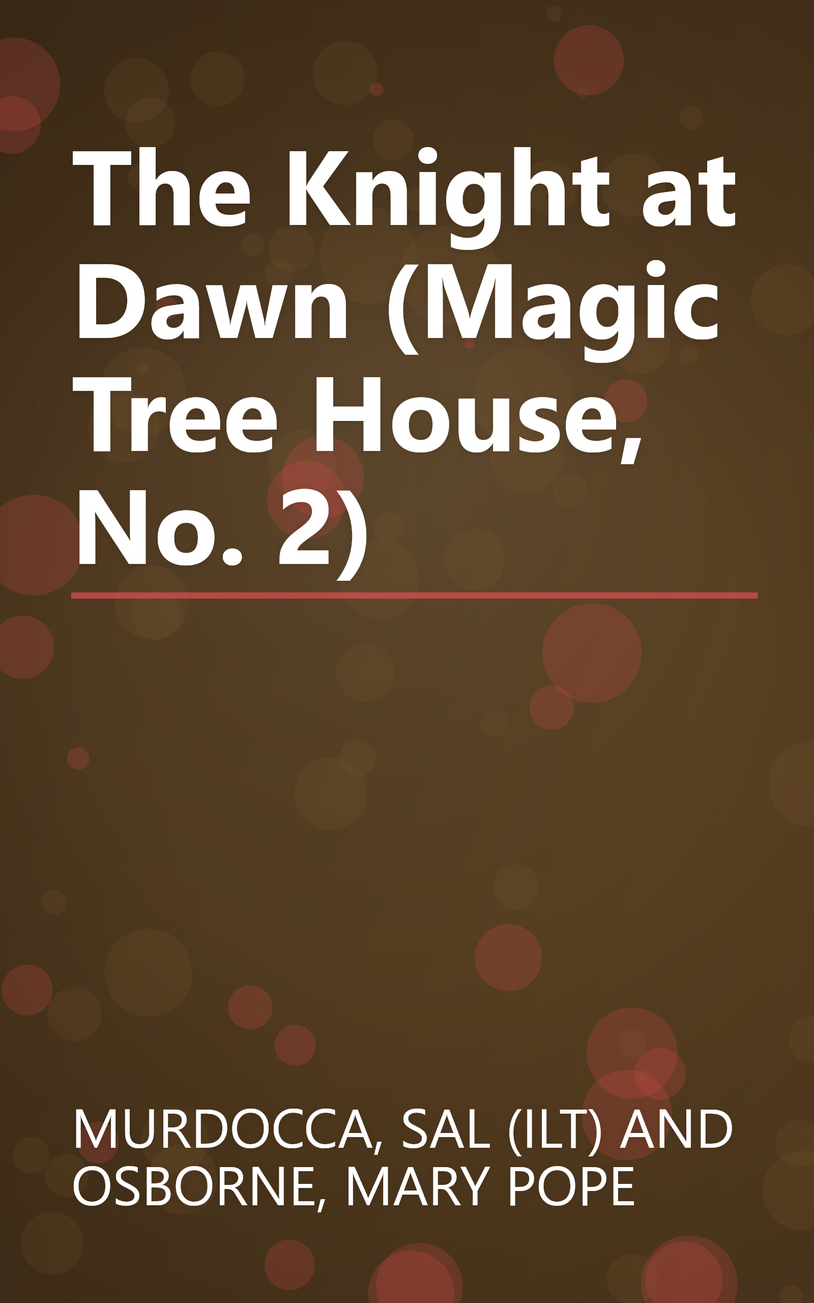 The Knight at Dawn (Magic Tree House, No. 2) book cover