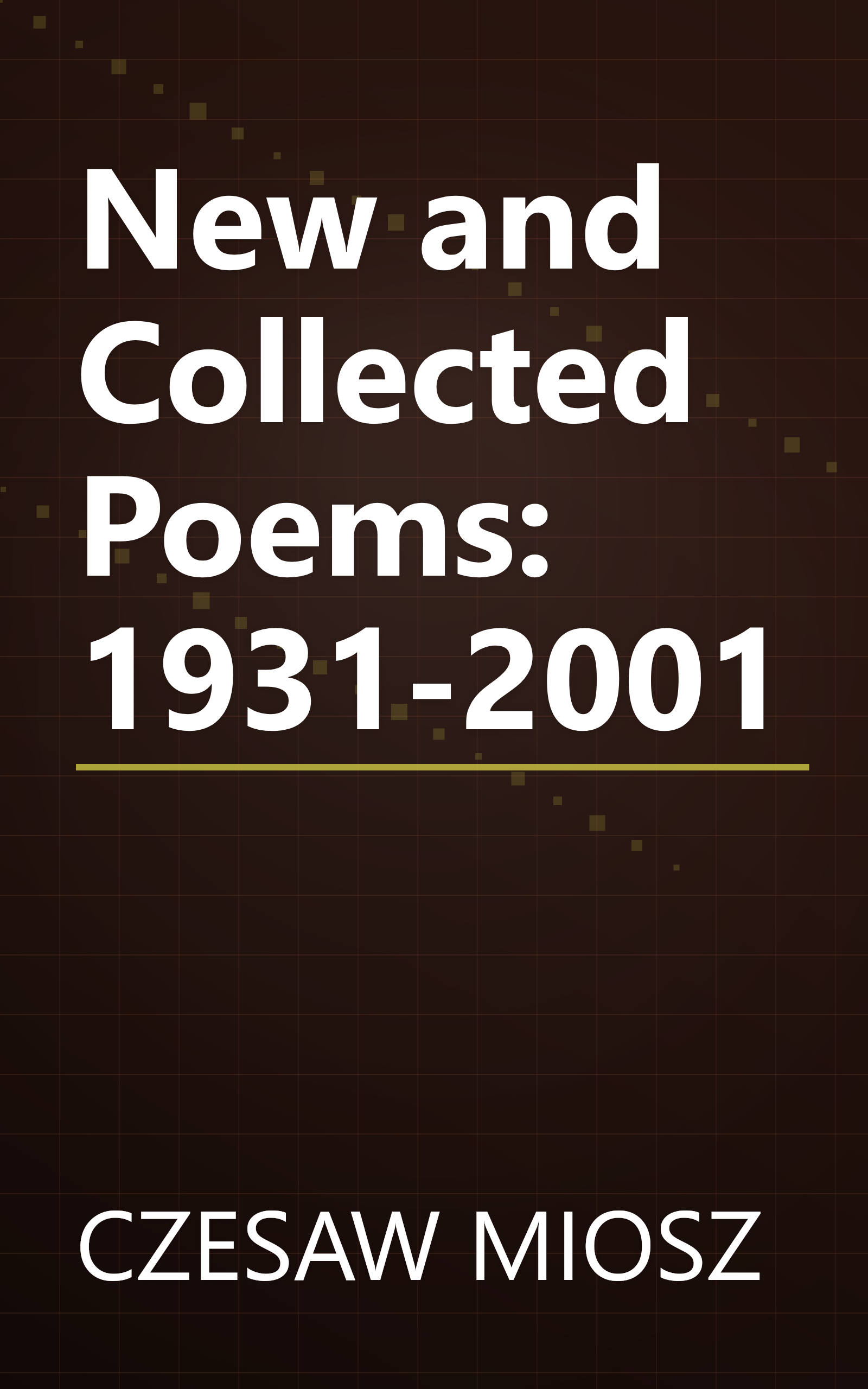 New and Collected Poems: 1931-2001 book cover