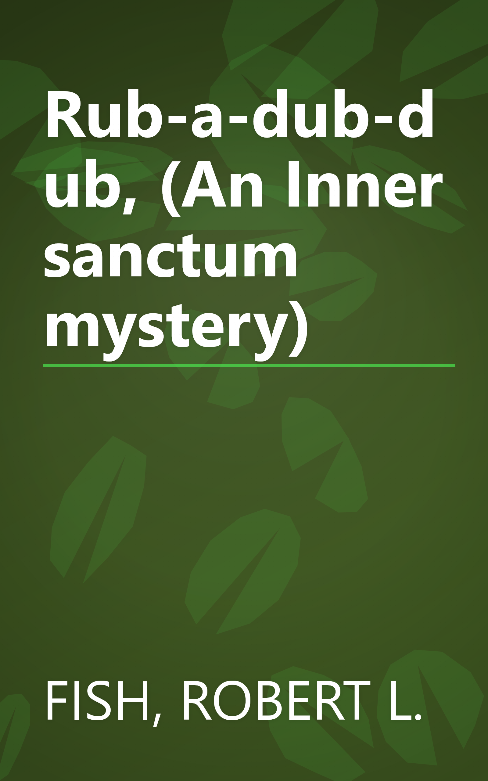 Rub-a-dub-dub, (An Inner sanctum mystery) book cover