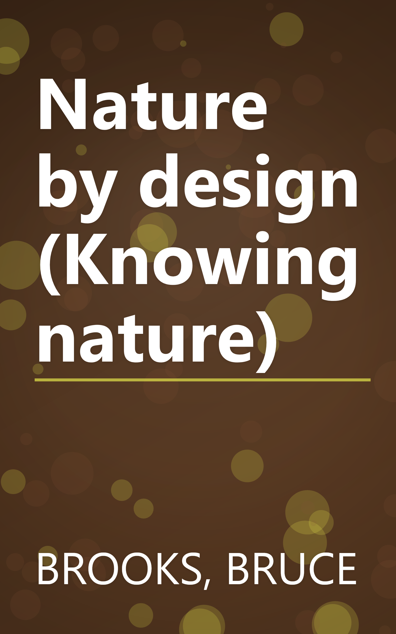 Nature by design (Knowing nature) book cover