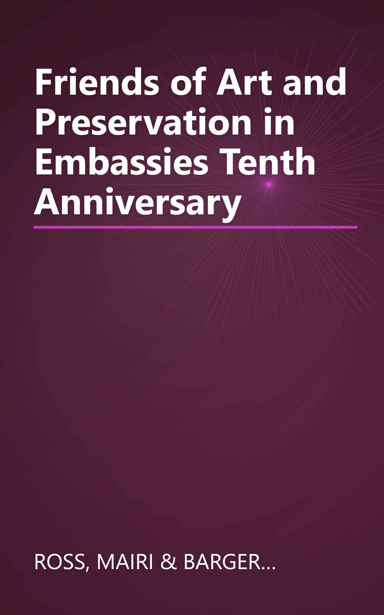 Friends of Art and Preservation in Embassies Tenth Anniversary book cover