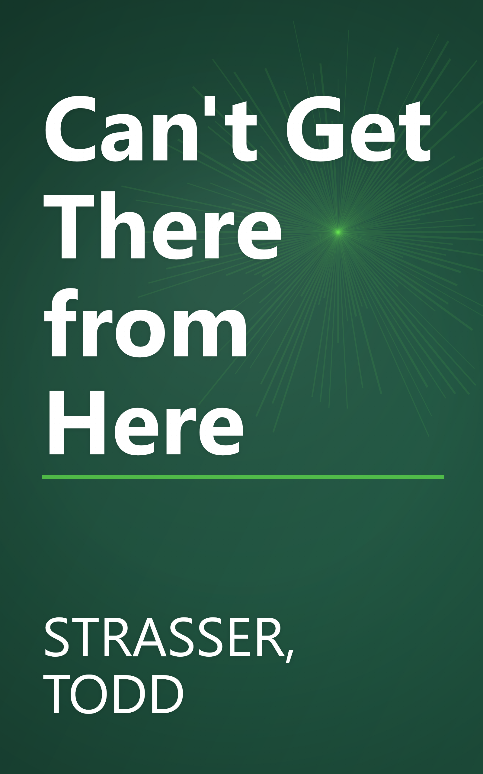 Can't Get There from Here book cover