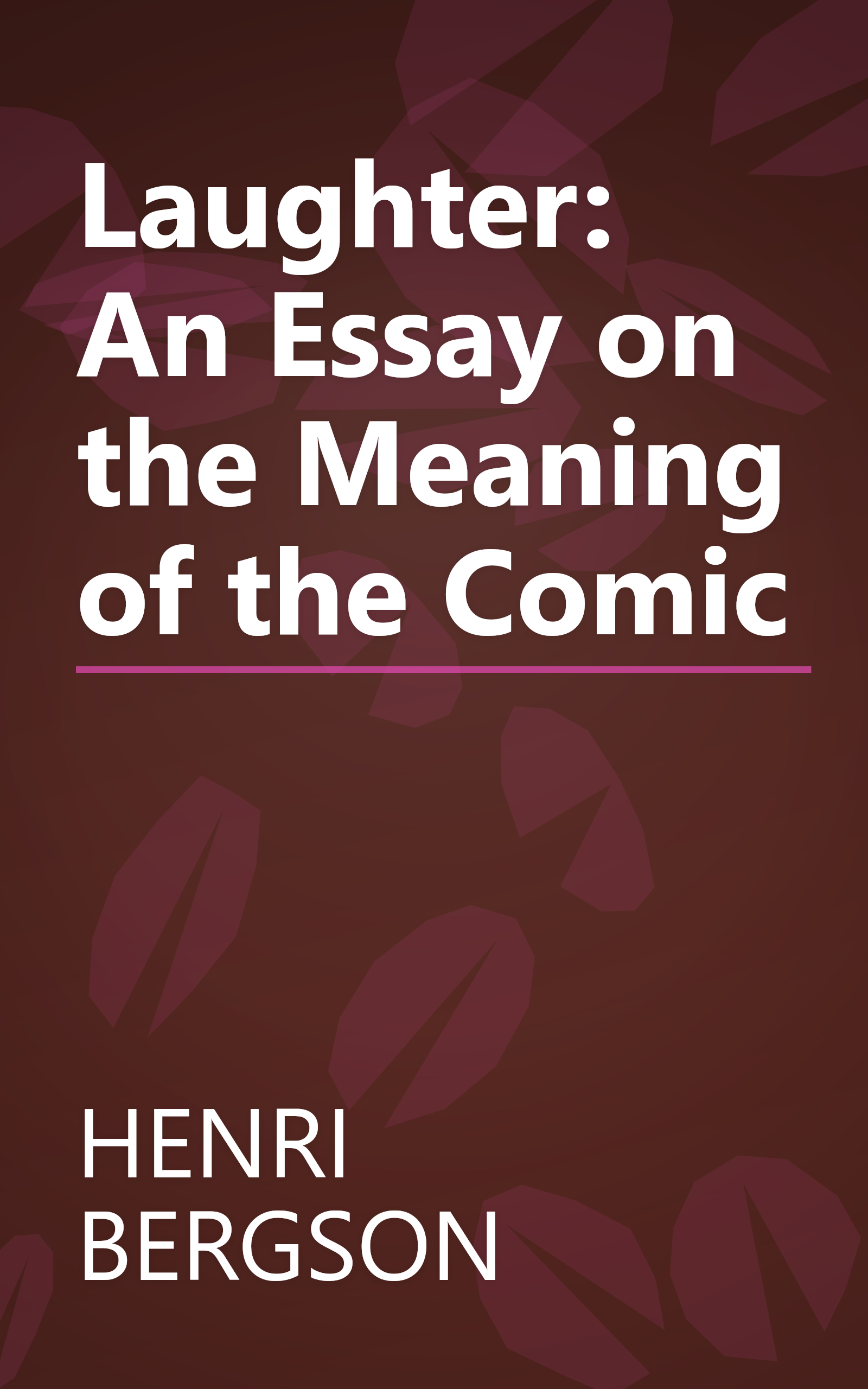 Laughter: An Essay on the Meaning of the Comic book cover
