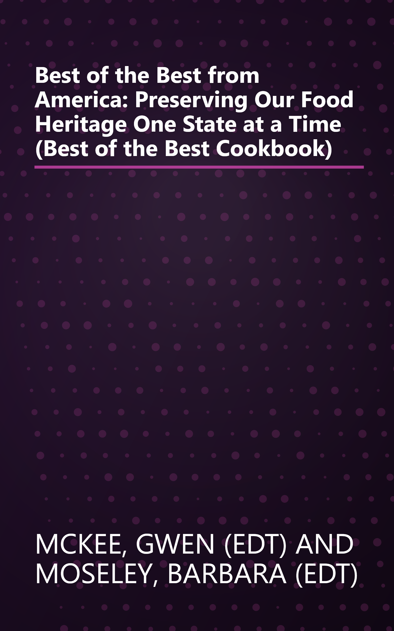 Best of the Best from America: Preserving Our Food Heritage One State at a Time (Best of the Best Cookbook) book cover