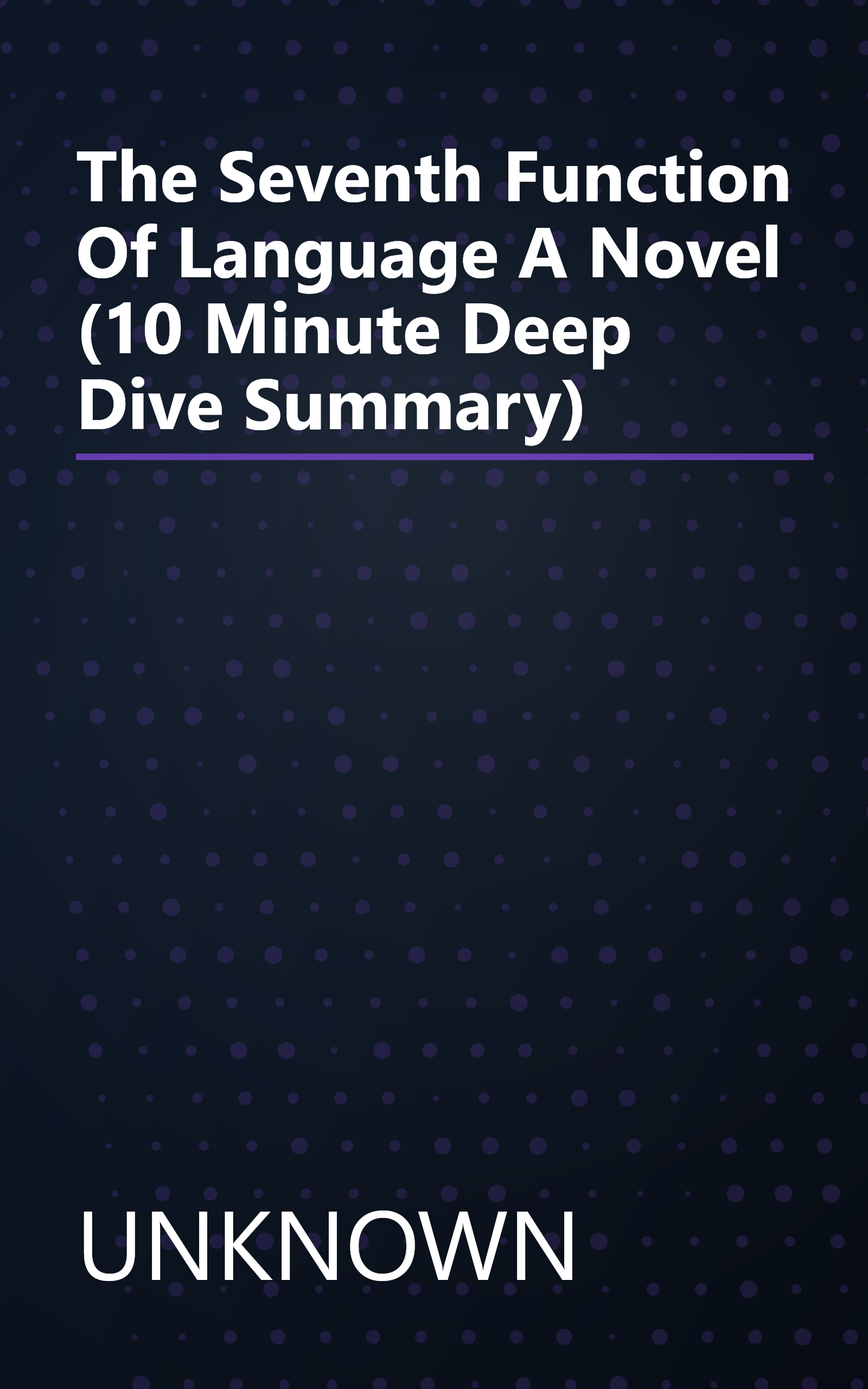 The Seventh Function Of Language  A Novel (10 Minute   Deep Dive Summary) book cover