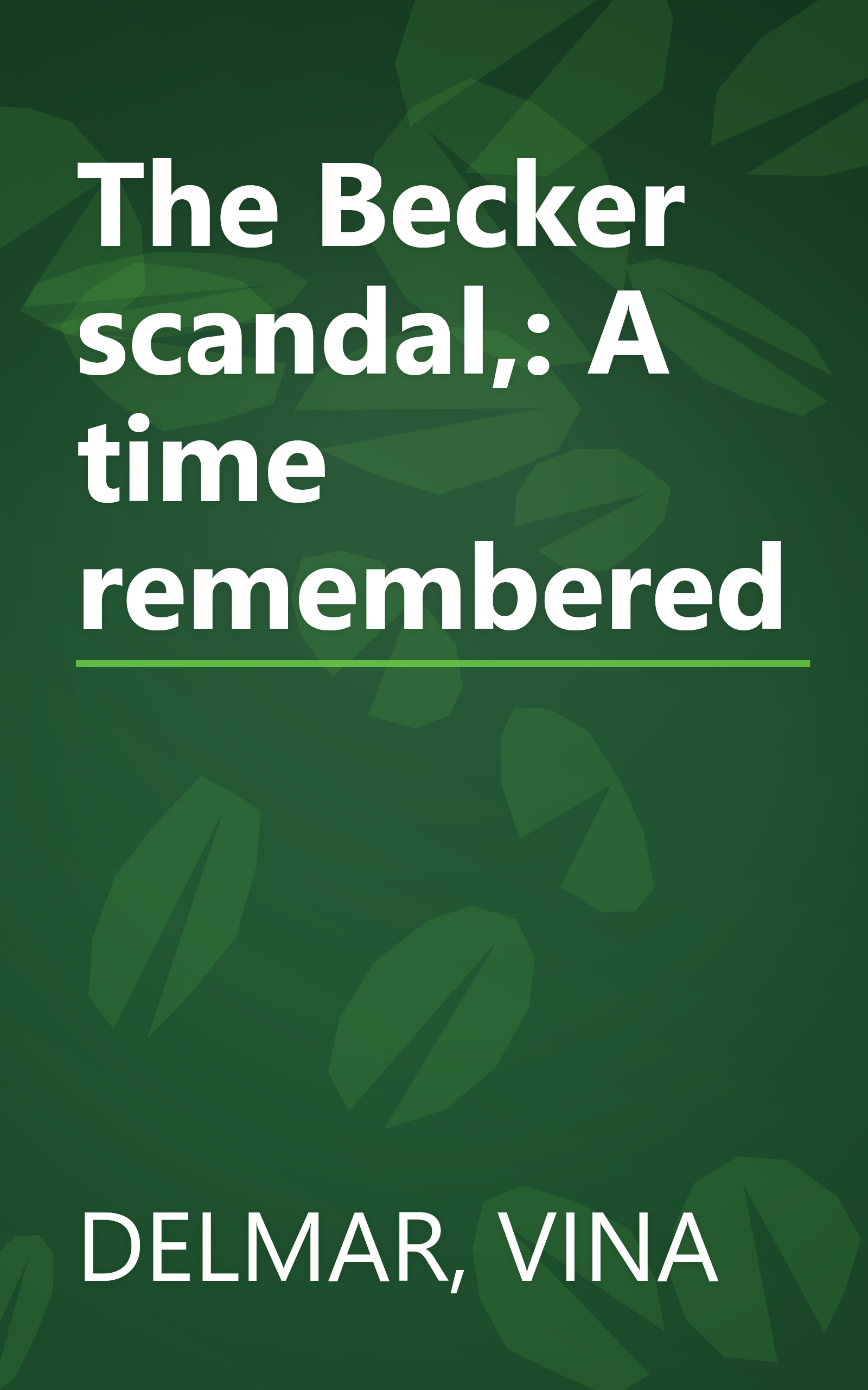 The Becker scandal,: A time remembered book cover