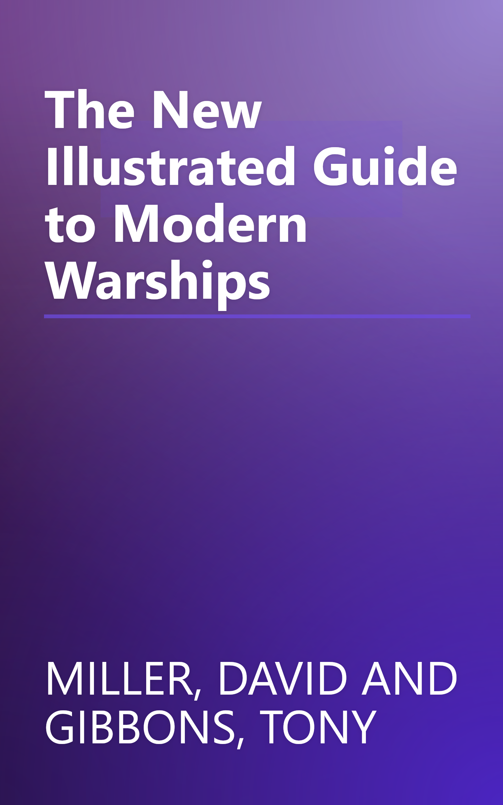 The New Illustrated Guide to Modern Warships book cover