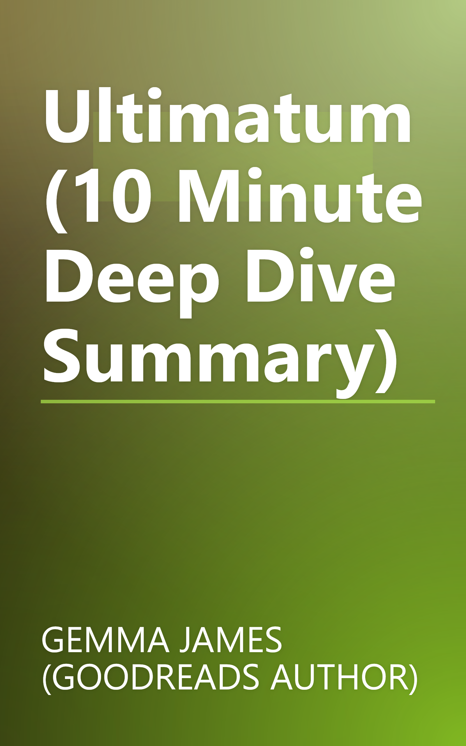 Ultimatum (10 Minute   Deep Dive Summary) book cover