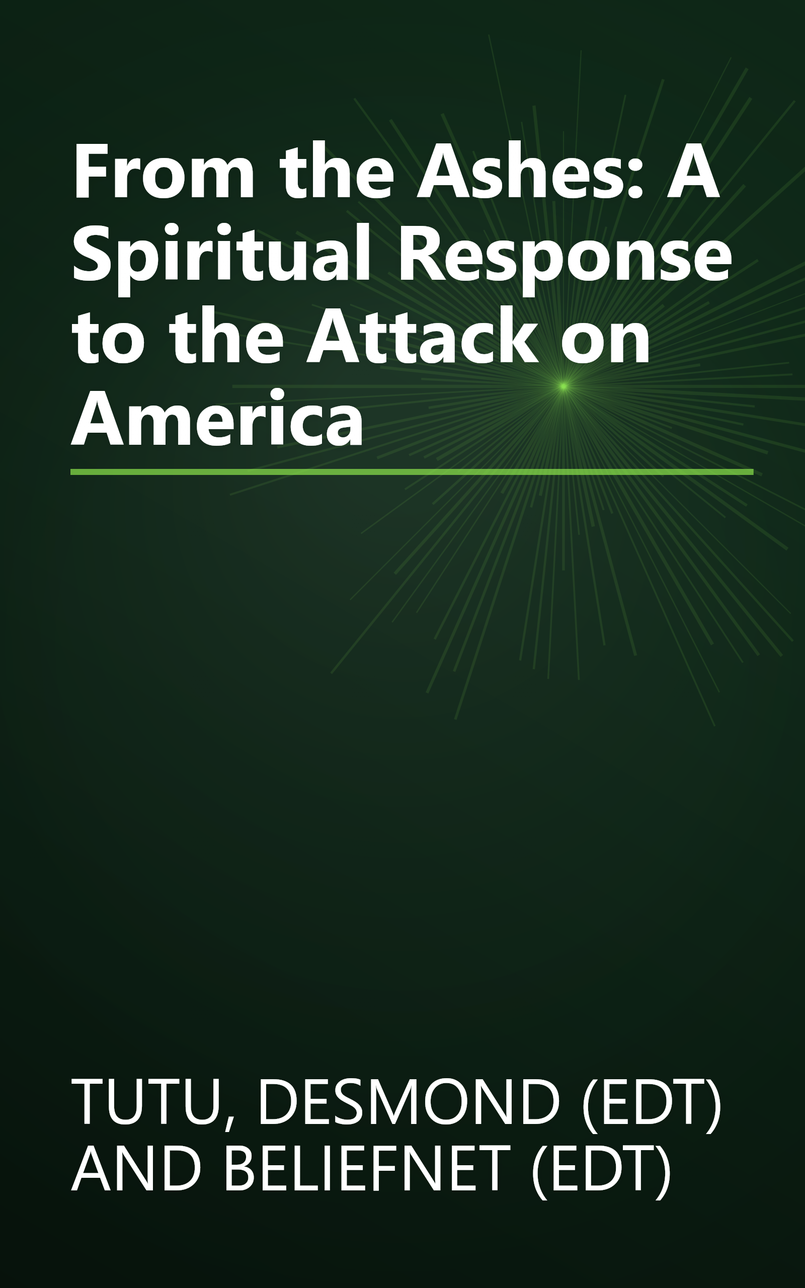 From the Ashes: A Spiritual Response to the Attack on America book cover