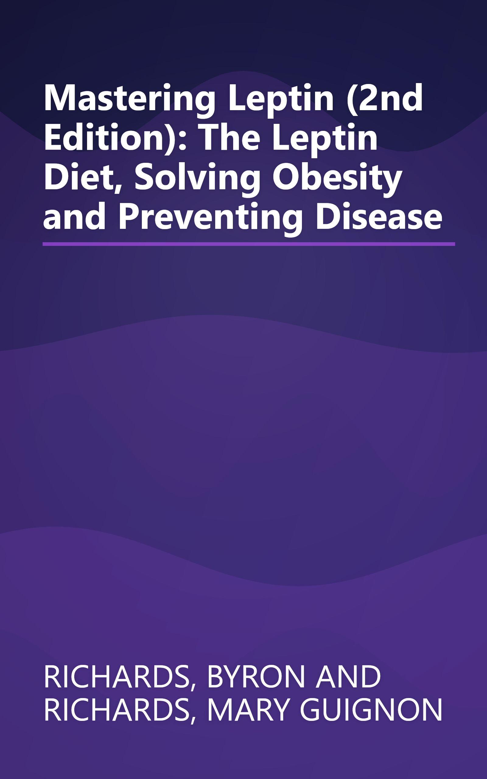 Mastering Leptin (2nd Edition): The Leptin Diet, Solving Obesity and Preventing Disease book cover