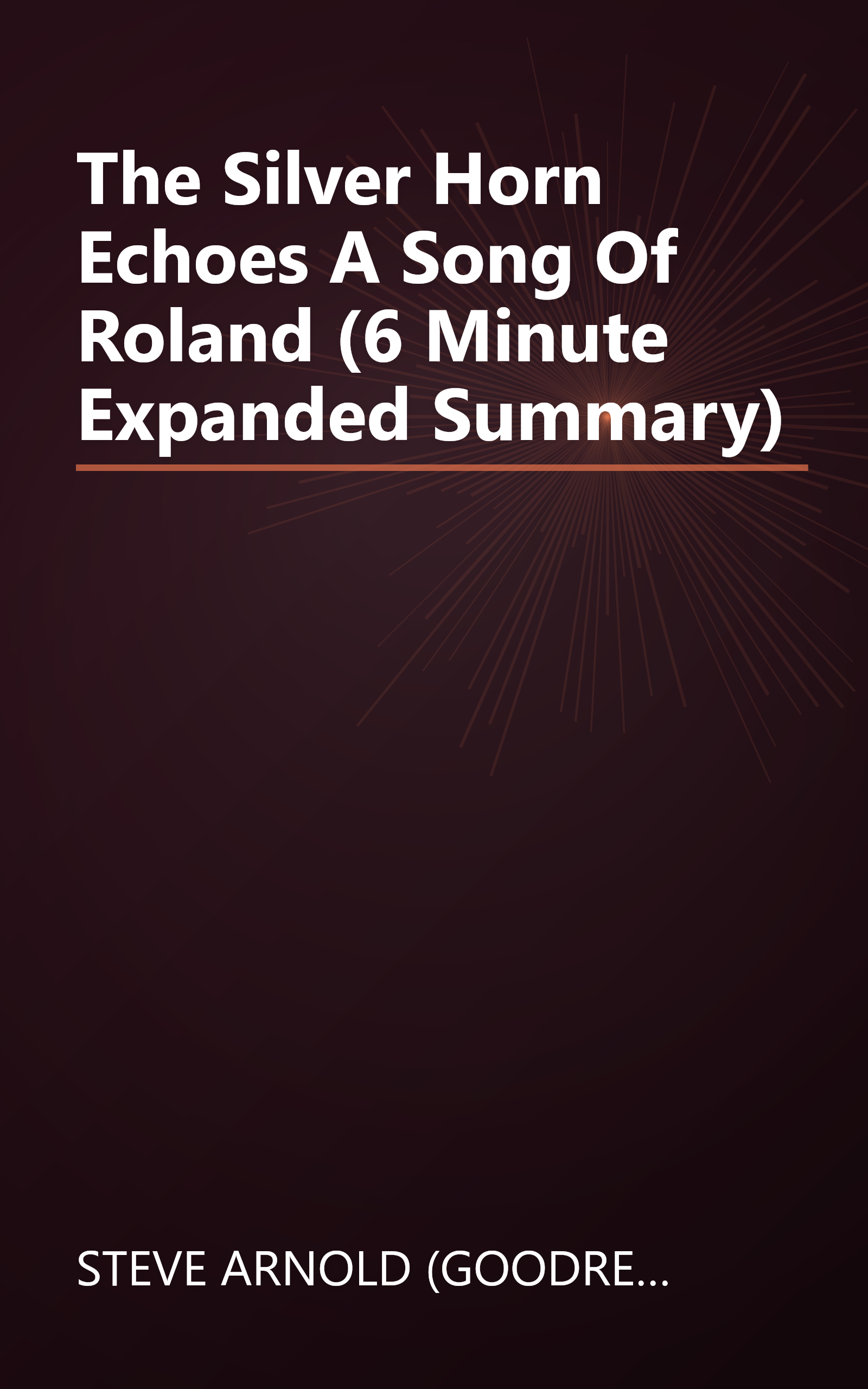 The Silver Horn Echoes  A Song Of Roland (6 Minute   Expanded Summary) book cover
