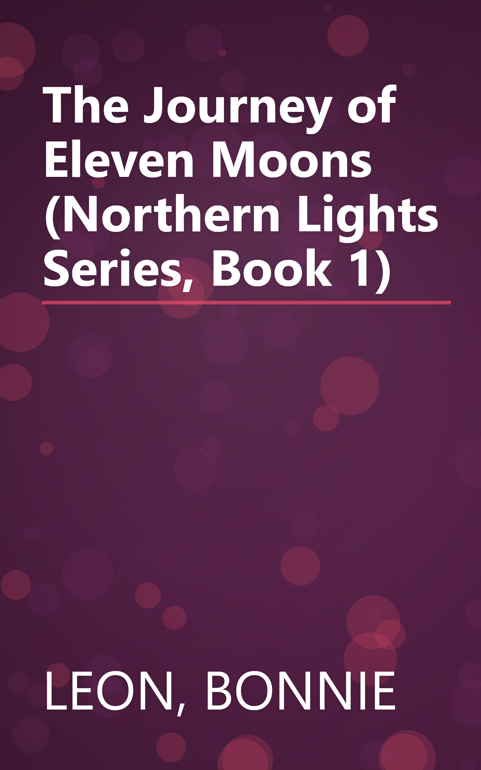 The Journey of Eleven Moons (Northern Lights Series, Book 1) book cover