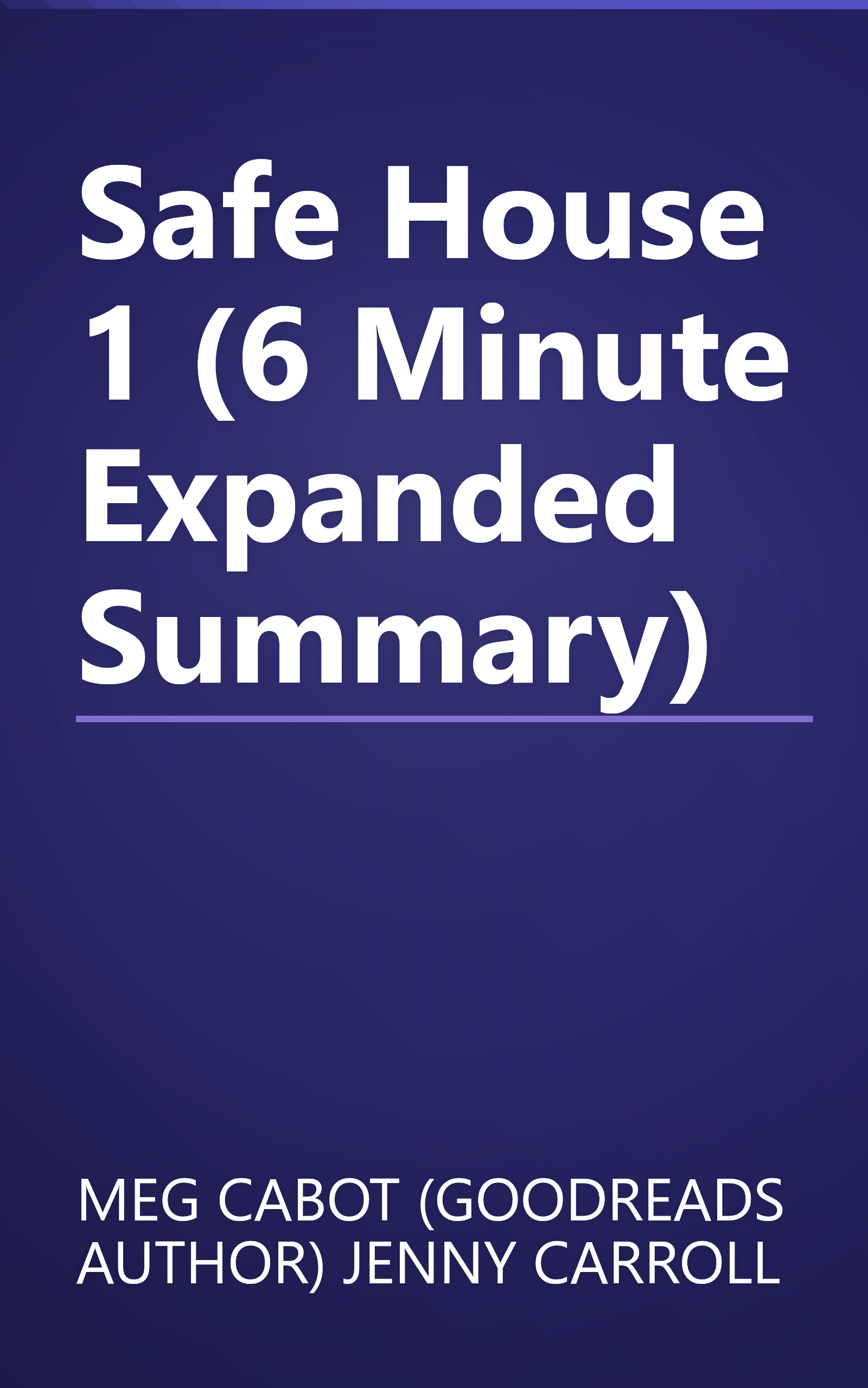 Safe House 1 (6 Minute   Expanded Summary) book cover