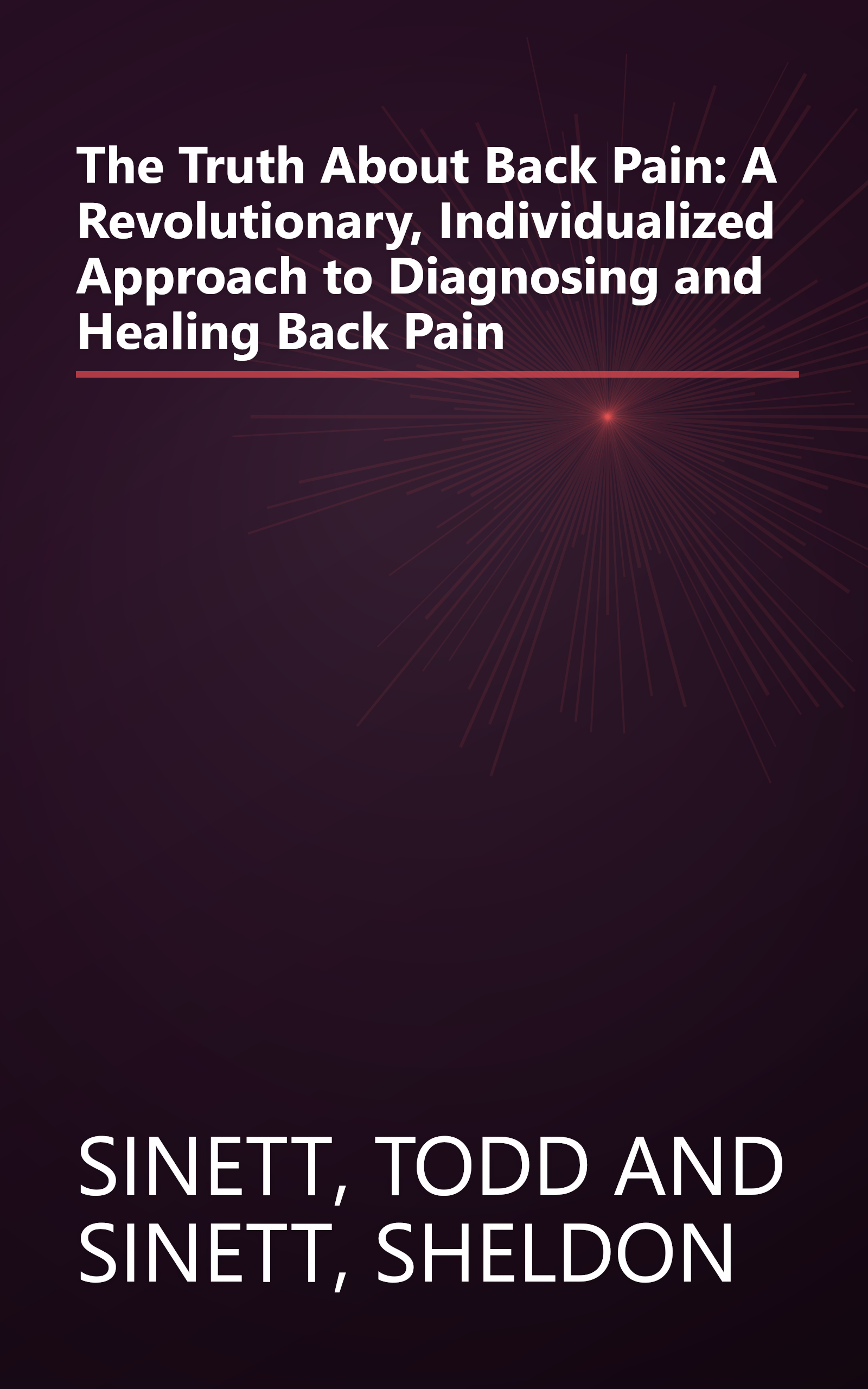 The Truth About Back Pain: A Revolutionary, Individualized Approach to Diagnosing and Healing Back Pain book cover