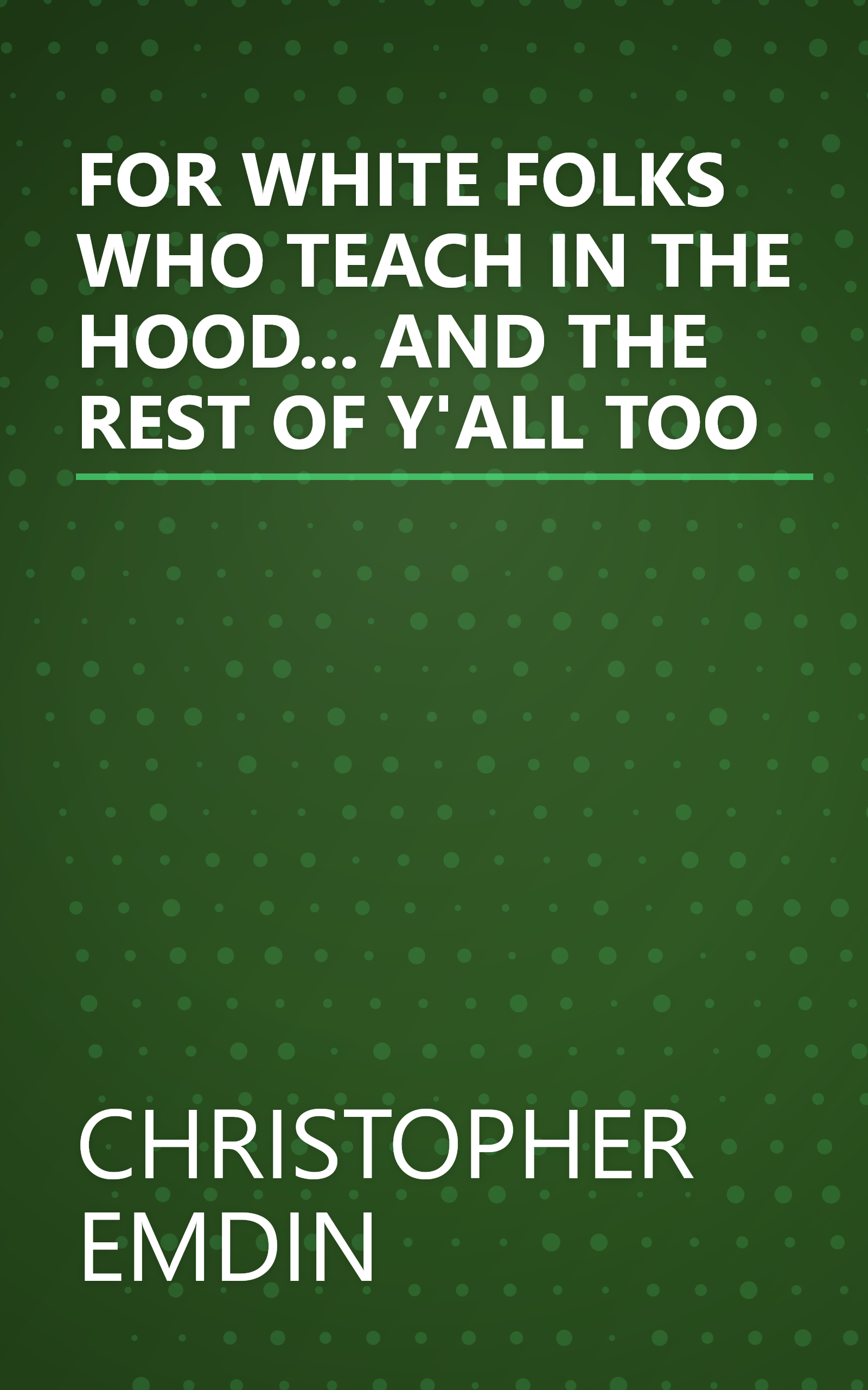 FOR WHITE FOLKS WHO TEACH IN THE HOOD... AND THE REST OF Y'ALL TOO book cover