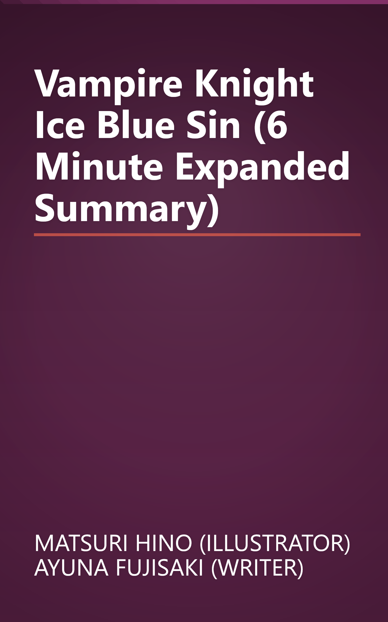 Vampire Knight  Ice Blue Sin (6 Minute   Expanded Summary) book cover