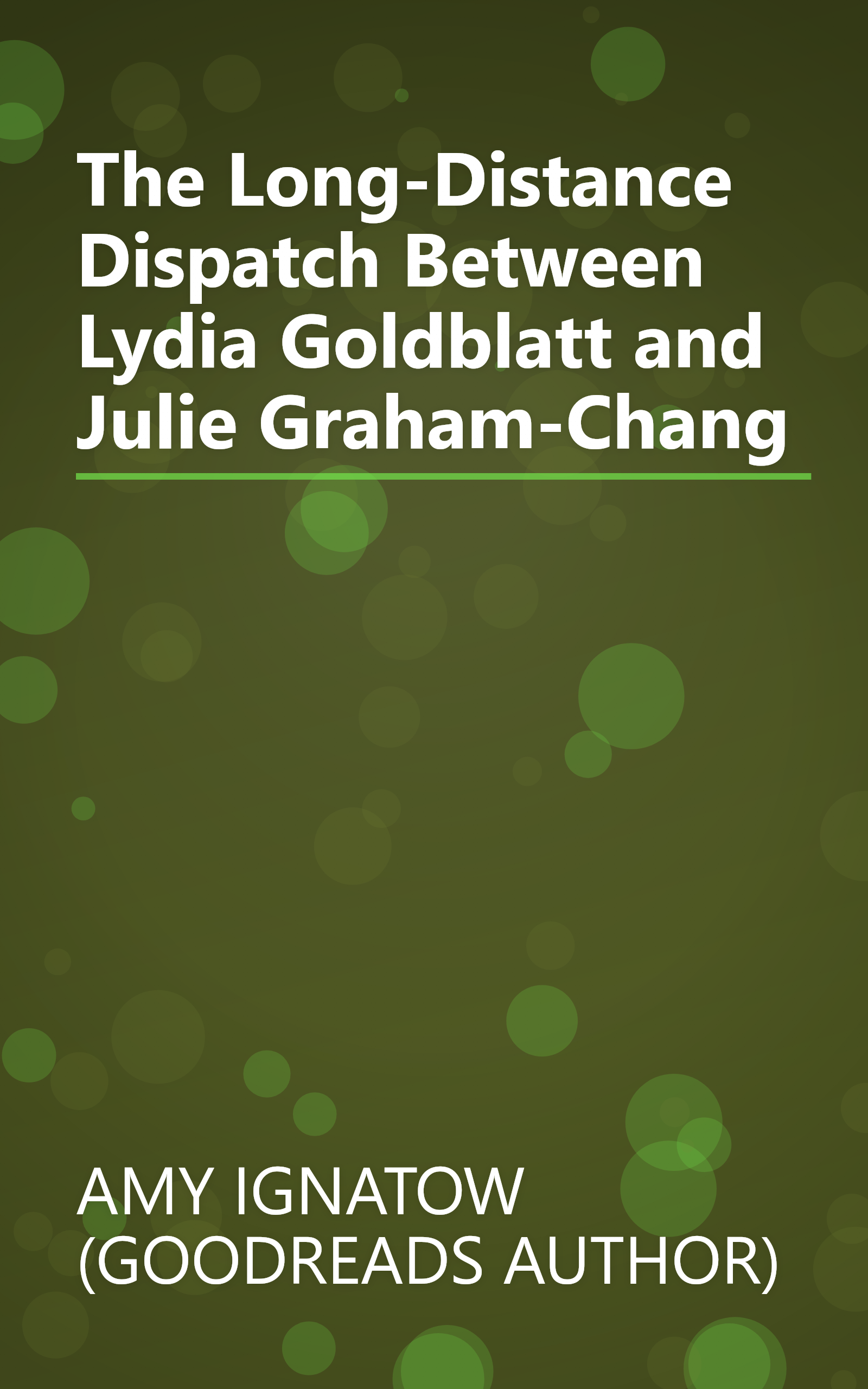 The Long-Distance Dispatch Between Lydia Goldblatt and Julie Graham-Chang book cover