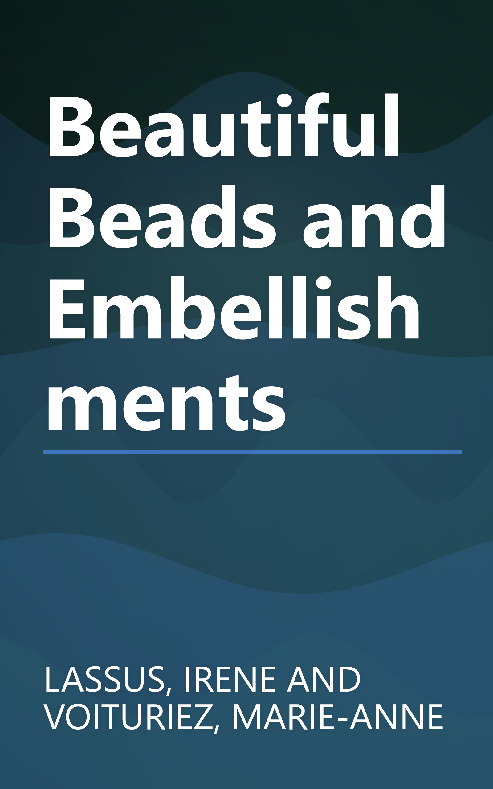 Beautiful Beads and Embellishments book cover