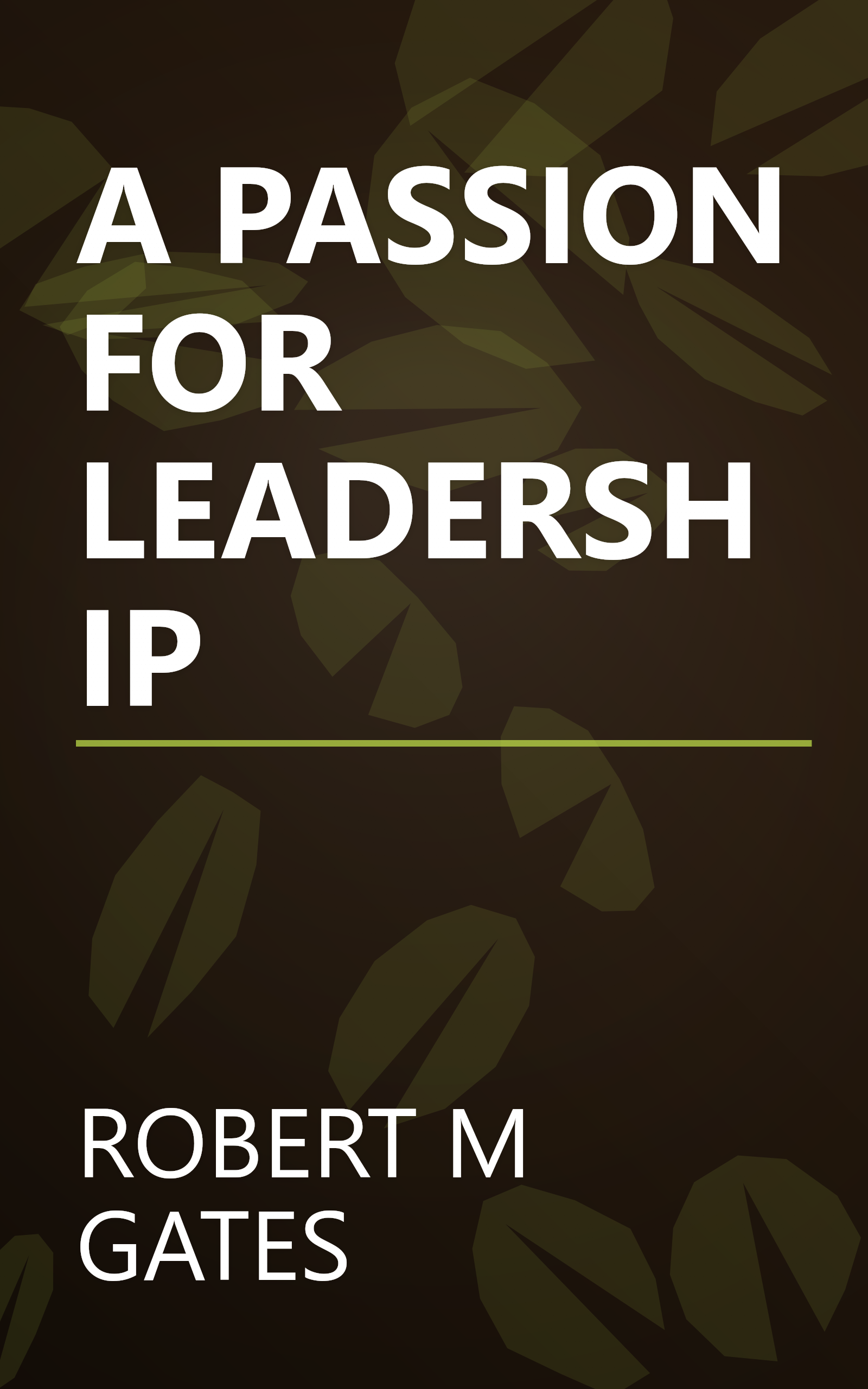 A PASSION FOR LEADERSHIP book cover